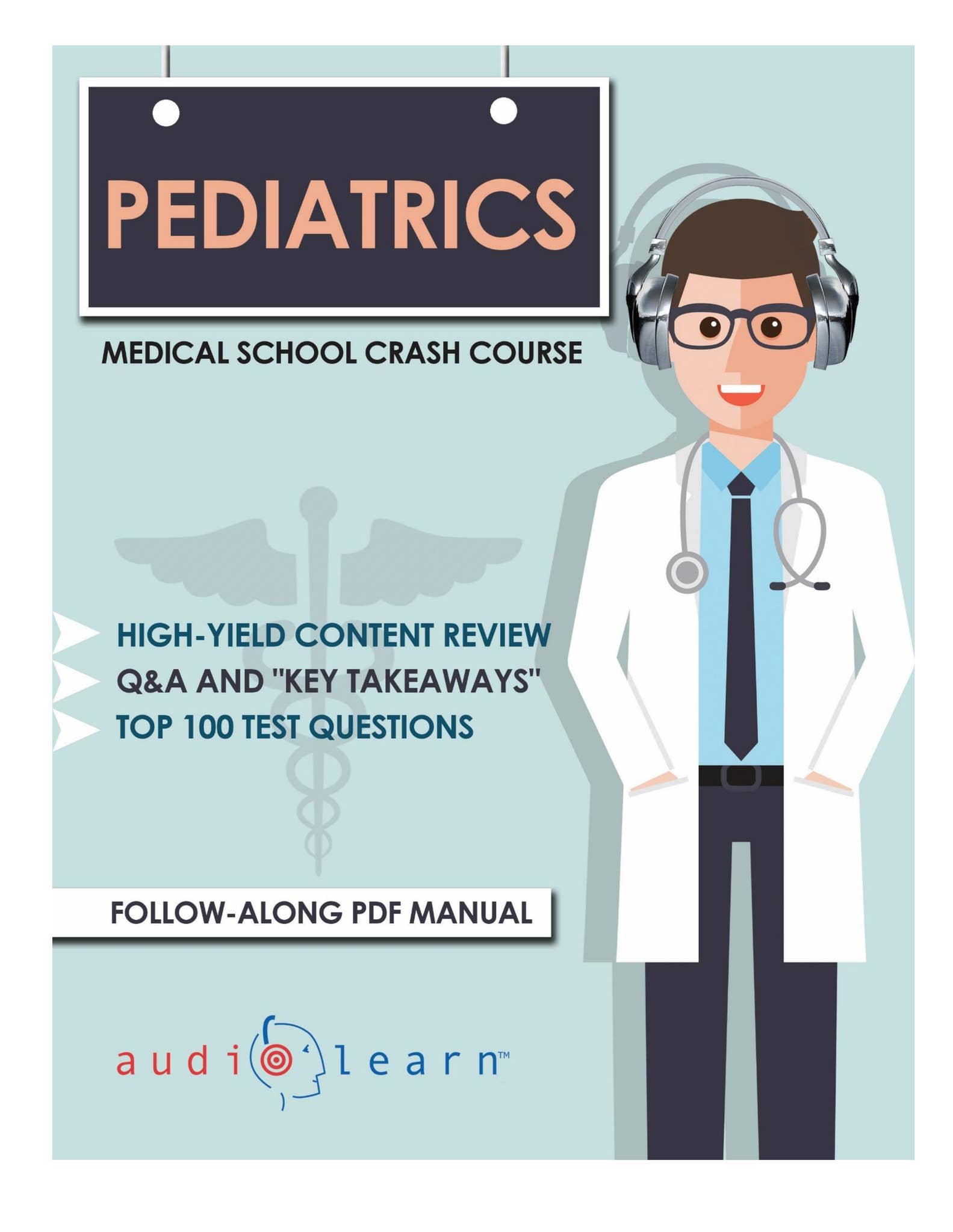 Pediatrics: Medical School Crash Course by AudioLearn - Issuu