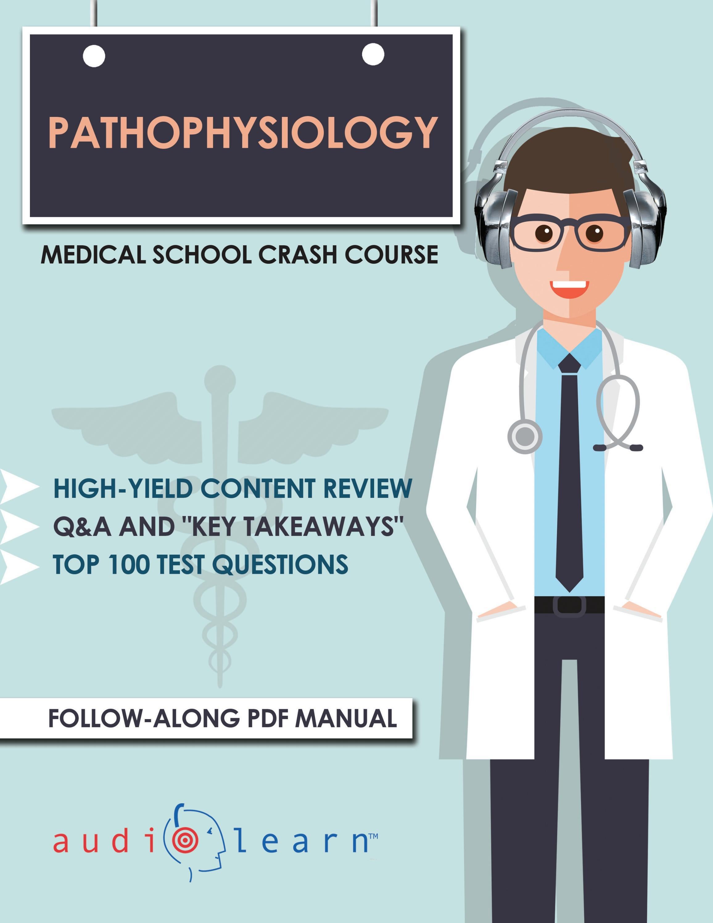 Pathophysiology: Medical School Crash Course by AudioLearn - Issuu