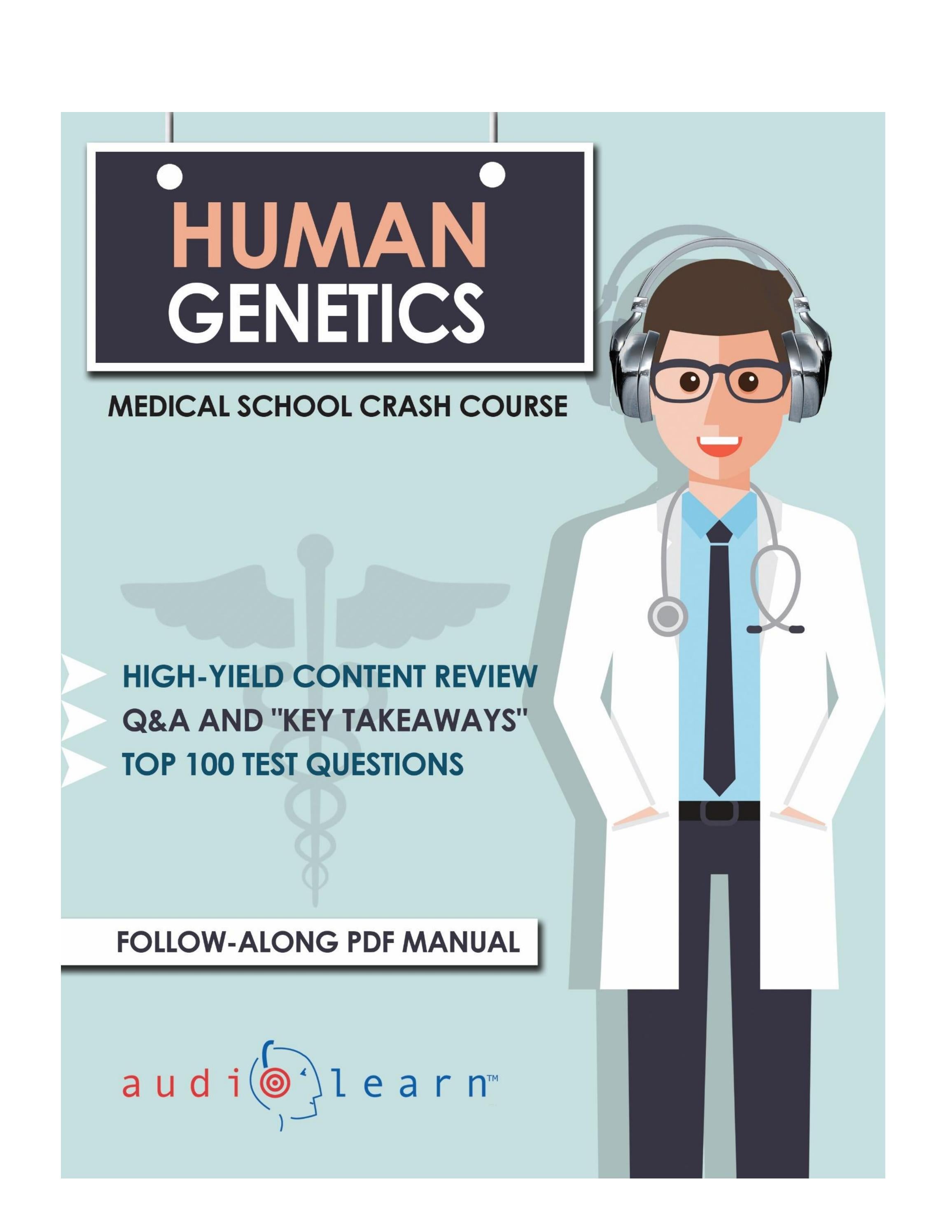 Human Genetics: Medical School Crash Course by AudioLearn - Issuu