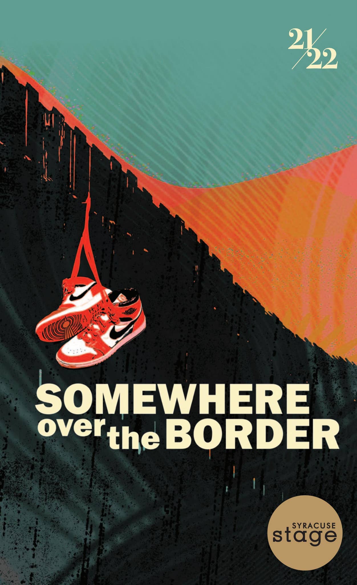 Somewhere Over the Border Program by Syracuse Stage - Issuu
