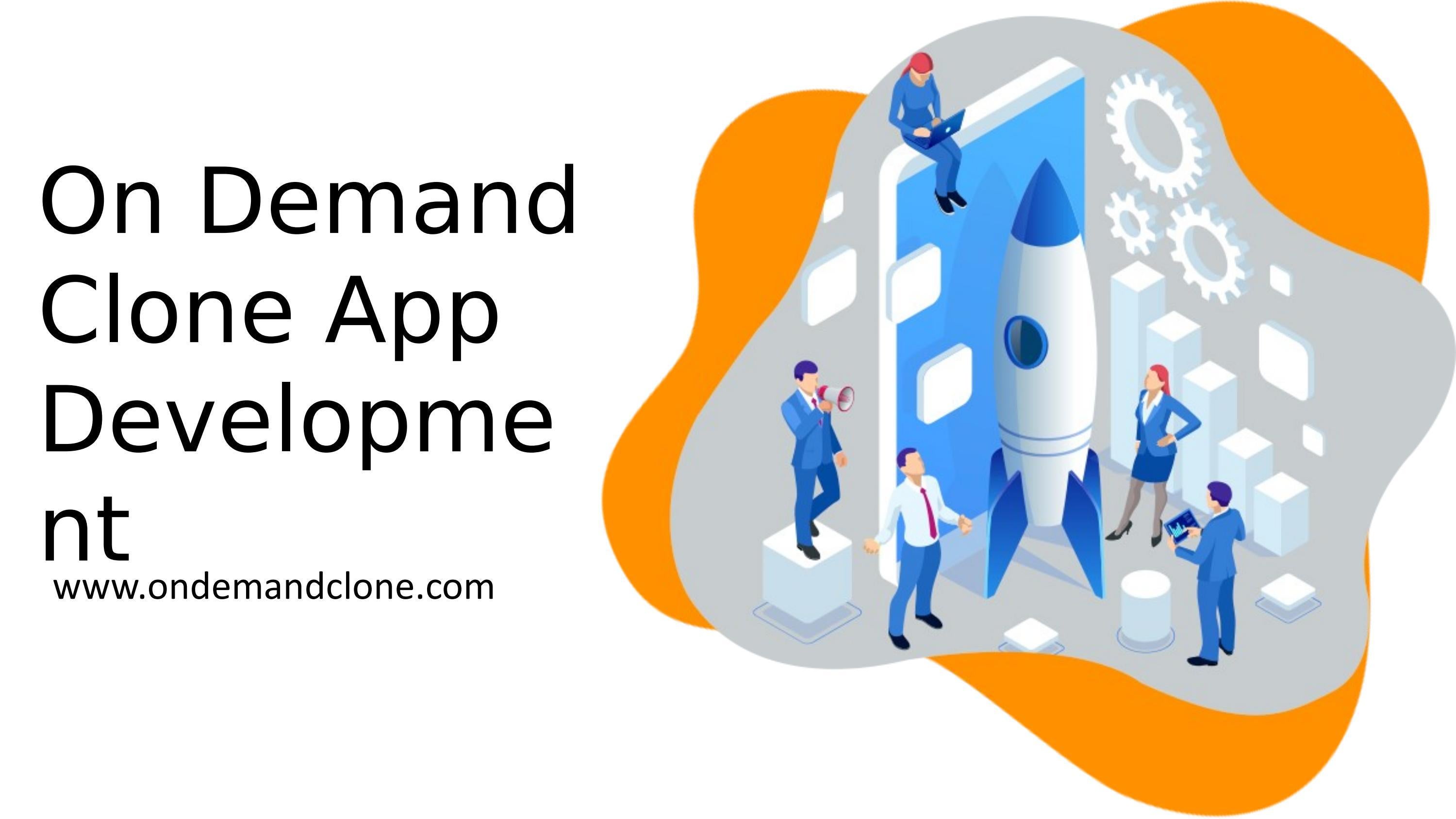 Start venture with On Demand Clone App by Frances Harper - Issuu