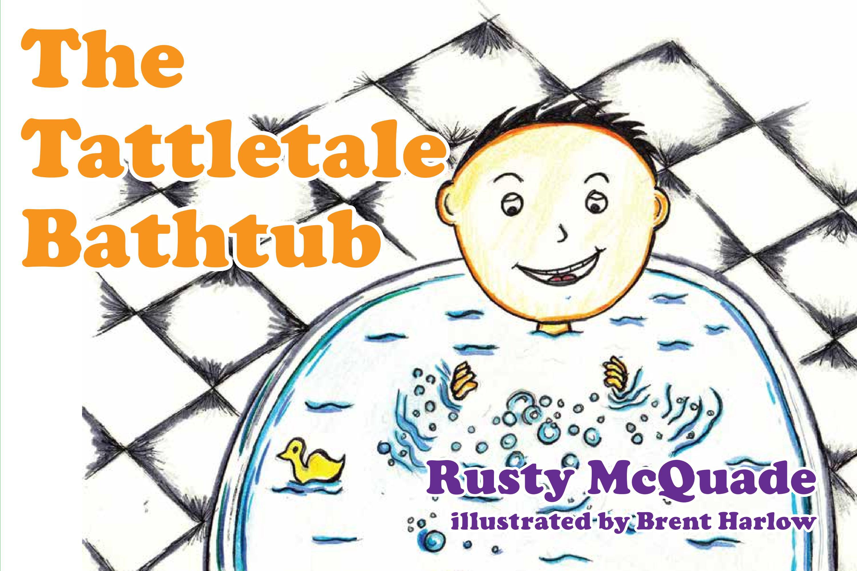 The Tattletale Bathtub by Headline Books / Zoom Into Books - Issuu