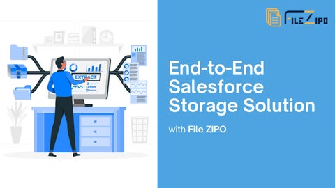 End-to-End Salesforce Storage Solution by File ZIPO by filezipo - Issuu