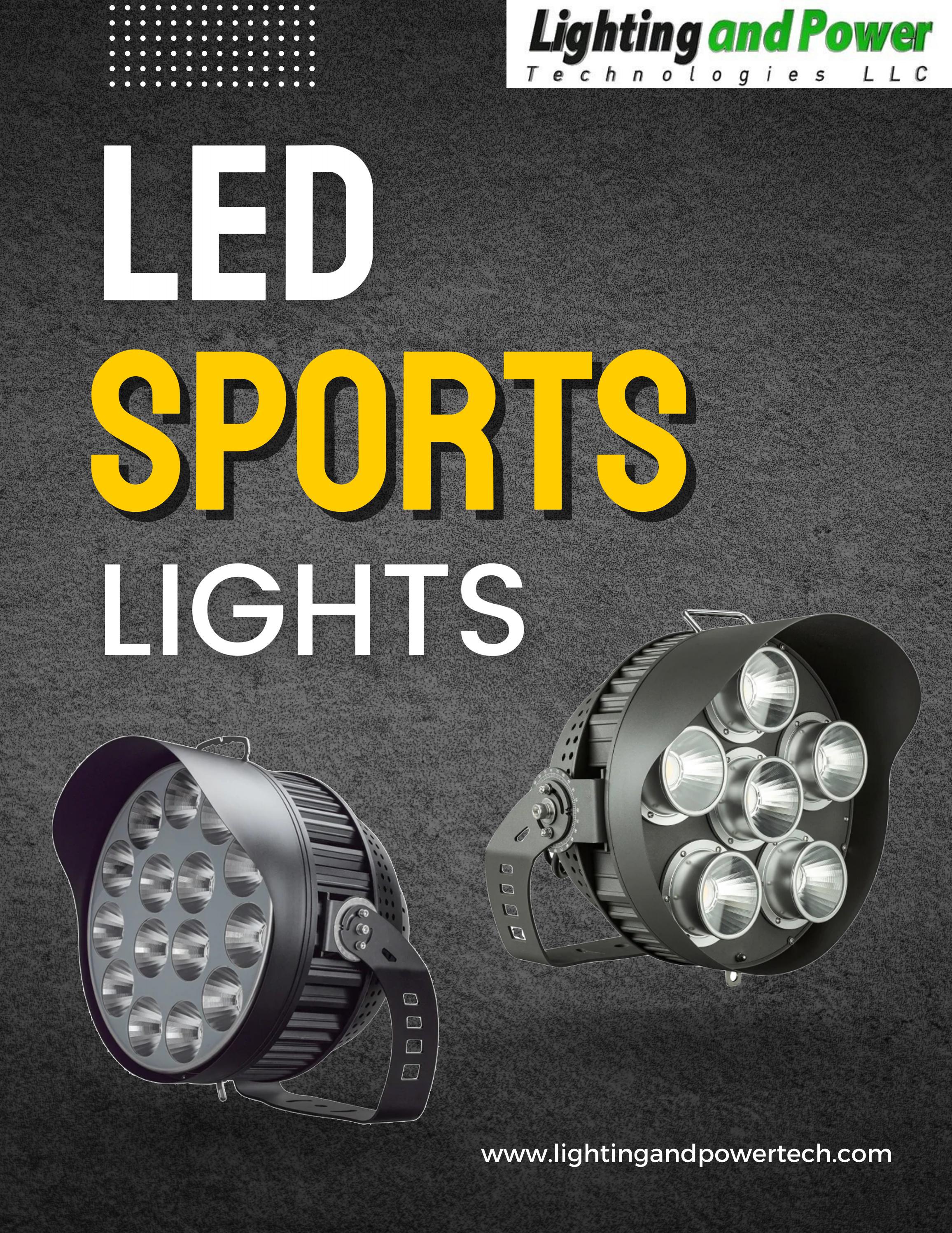 LED Sports Lights by Lighting and Power Technologies - Issuu