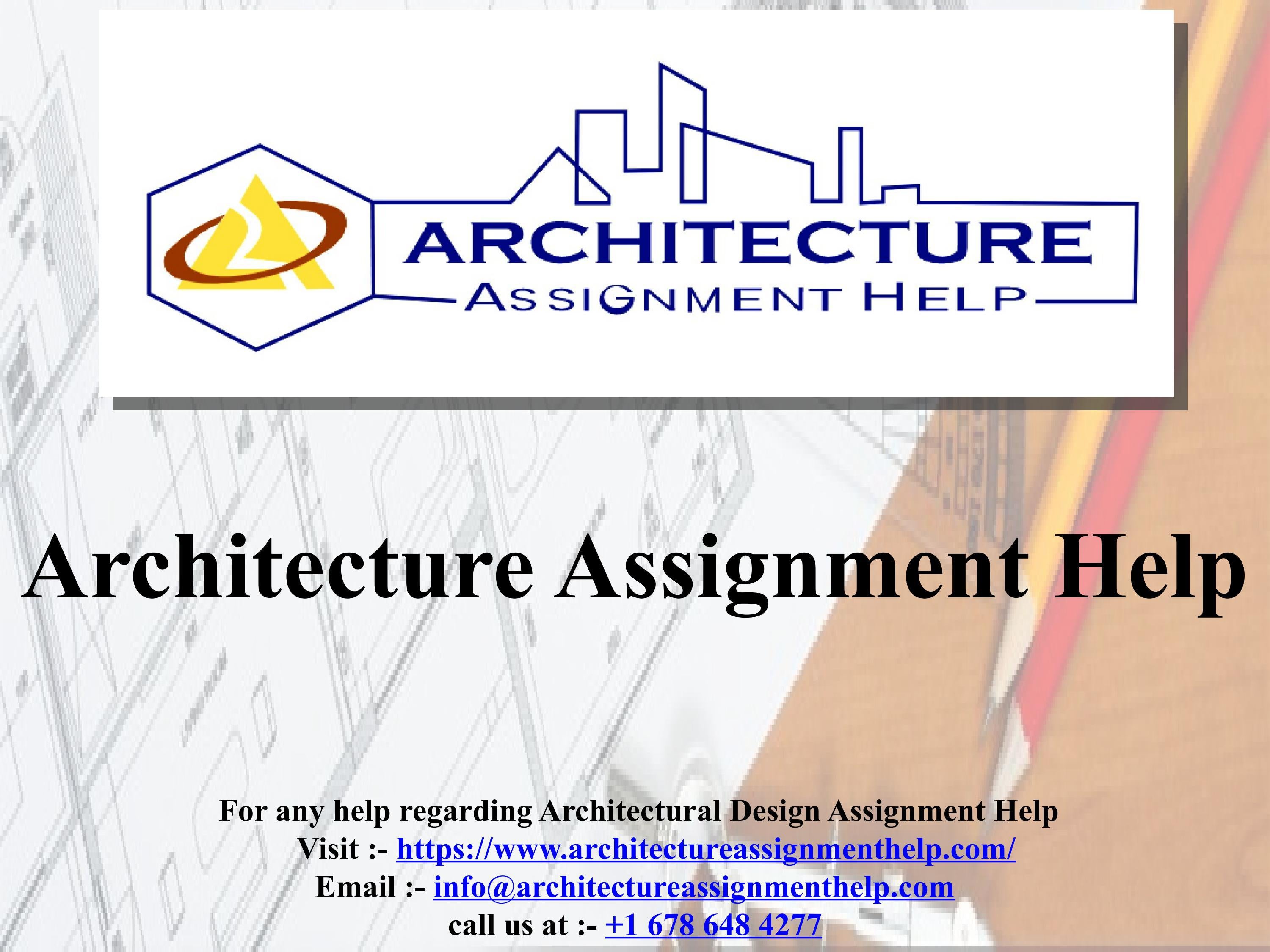 Architecture Assignment Help by Architecture Assignment Help - Issuu