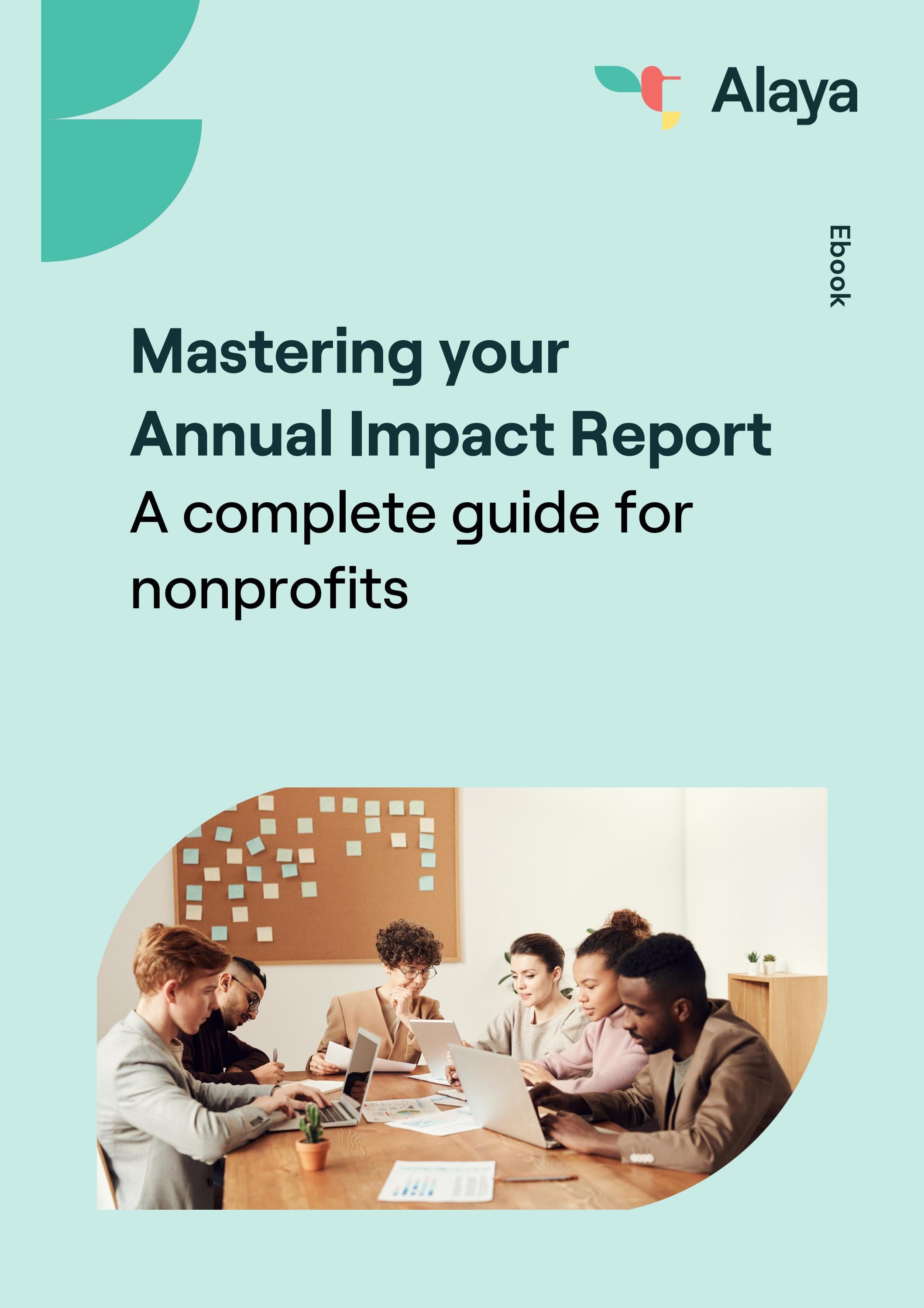 Mastering your annual impact report by alaya-benevity - Issuu