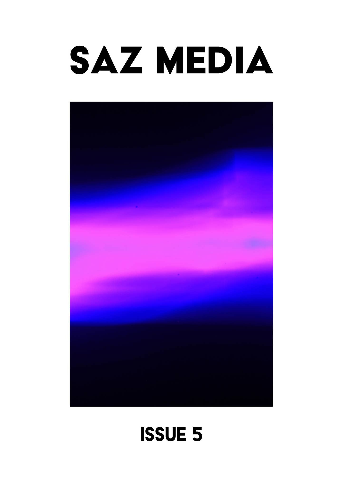 SAZ MEDIA Zine Issue 5 by SAZMEDIA - Issuu