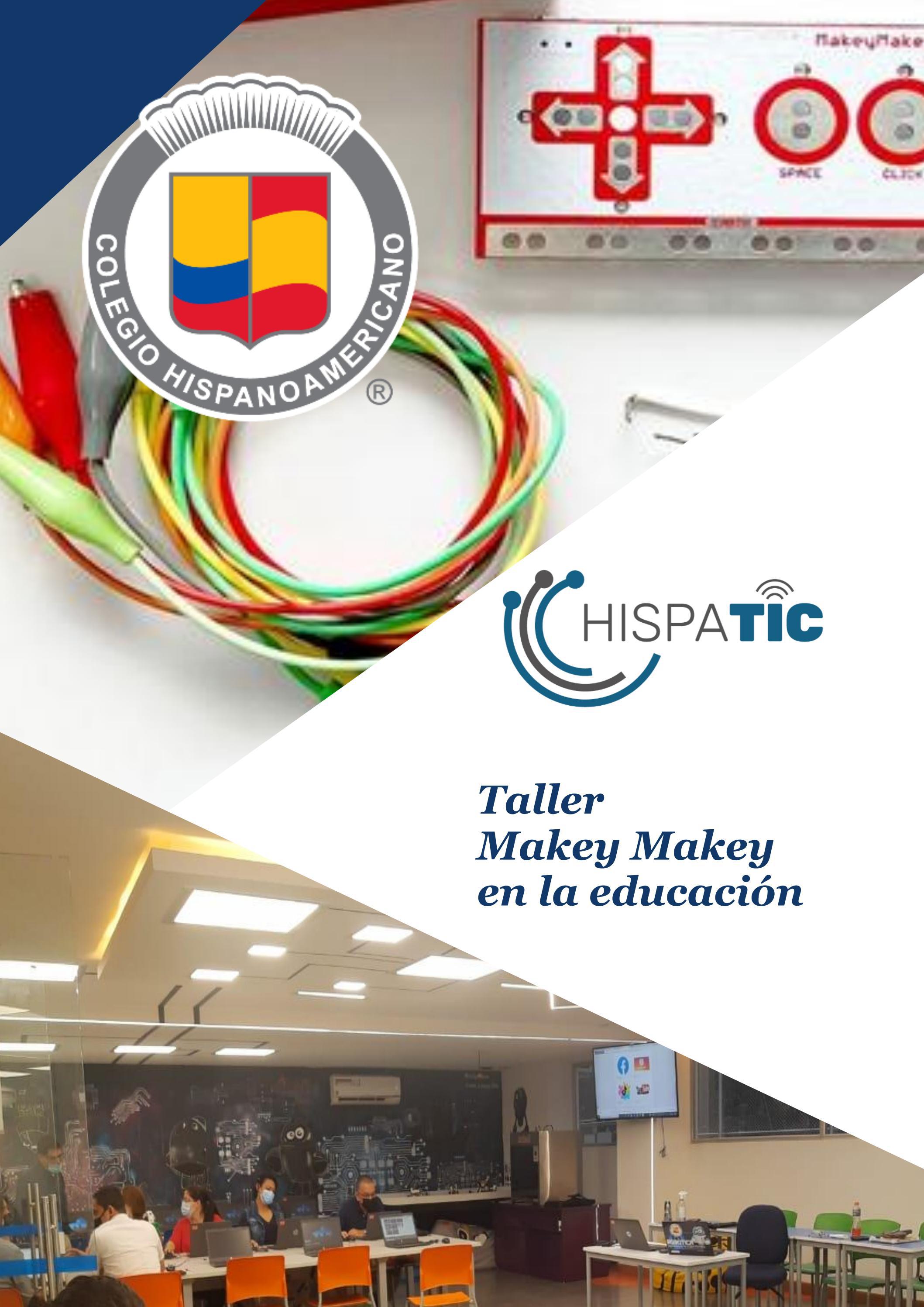 Taller de Makey Makey en la Educación by Colegio Hispanoamericano - Issuu