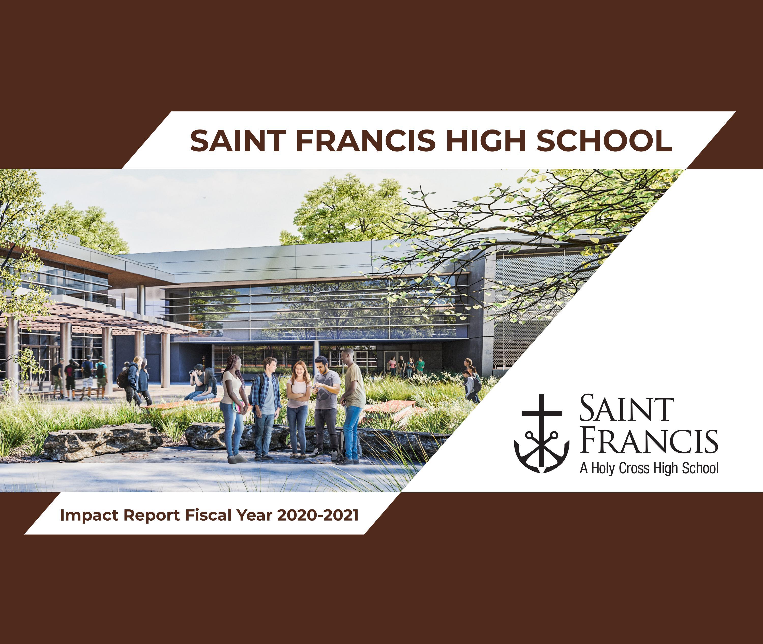 Saint Francis High School Impact Report Fiscal Year 2020-2021 by saint_francis_hs - Issuu
