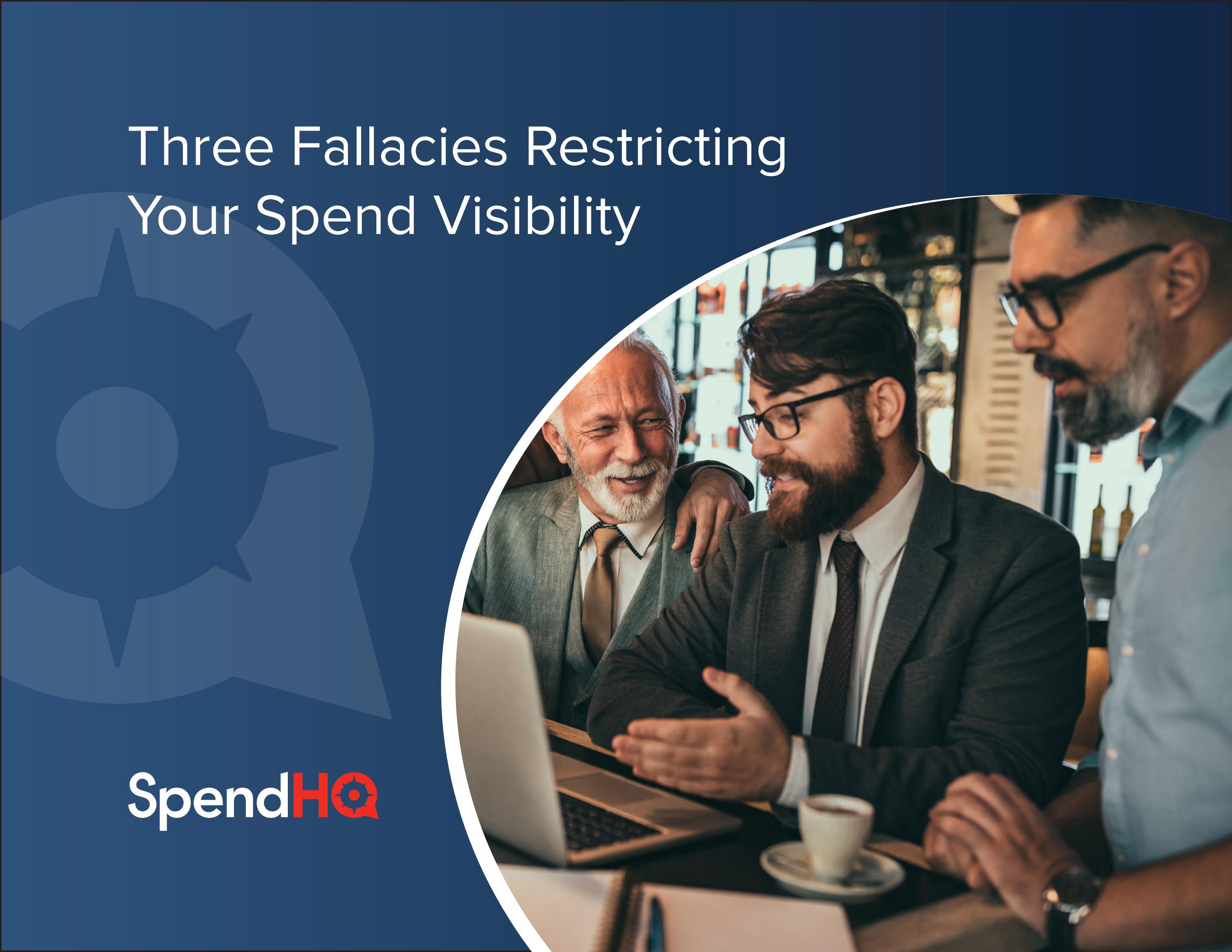 Three Fallacies Restriction Your Spend Visibility_LI by SpendHQ - Issuu