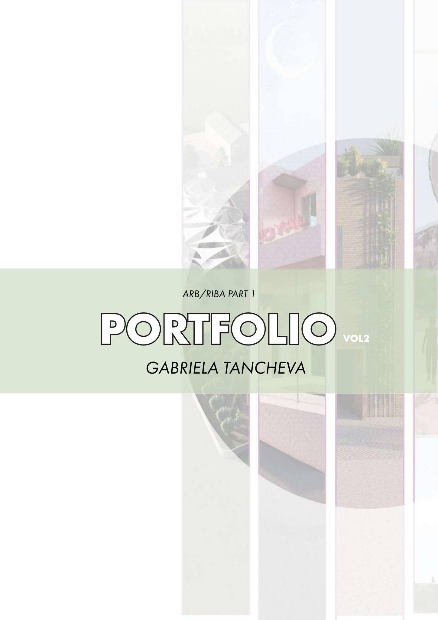 Gabriela Tancheva - RIBA Part 1 Portfolio by Gabriela Tancheva - Issuu