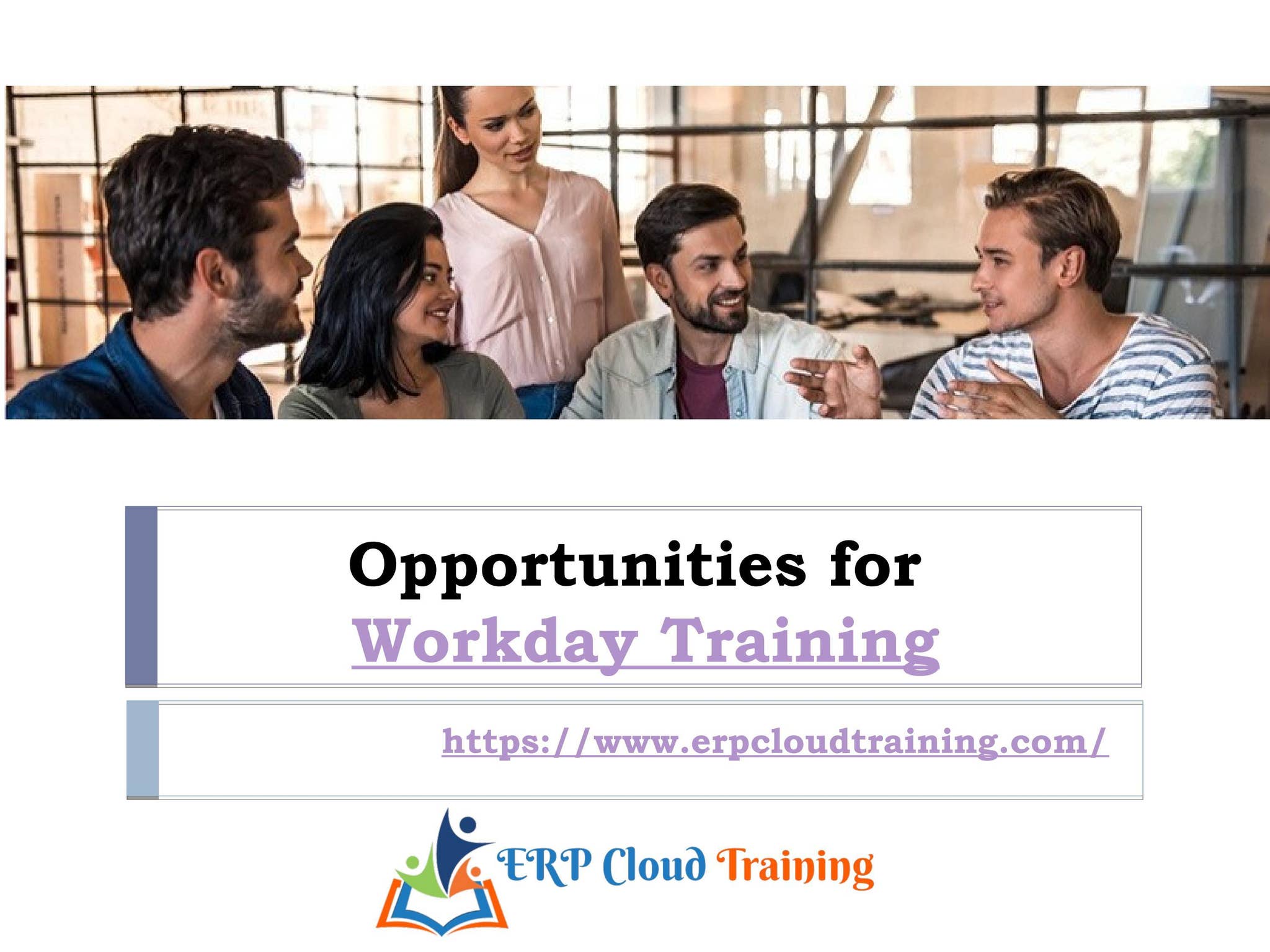 Opportunities for Workday Training by ERP Cloud Training - Issuu