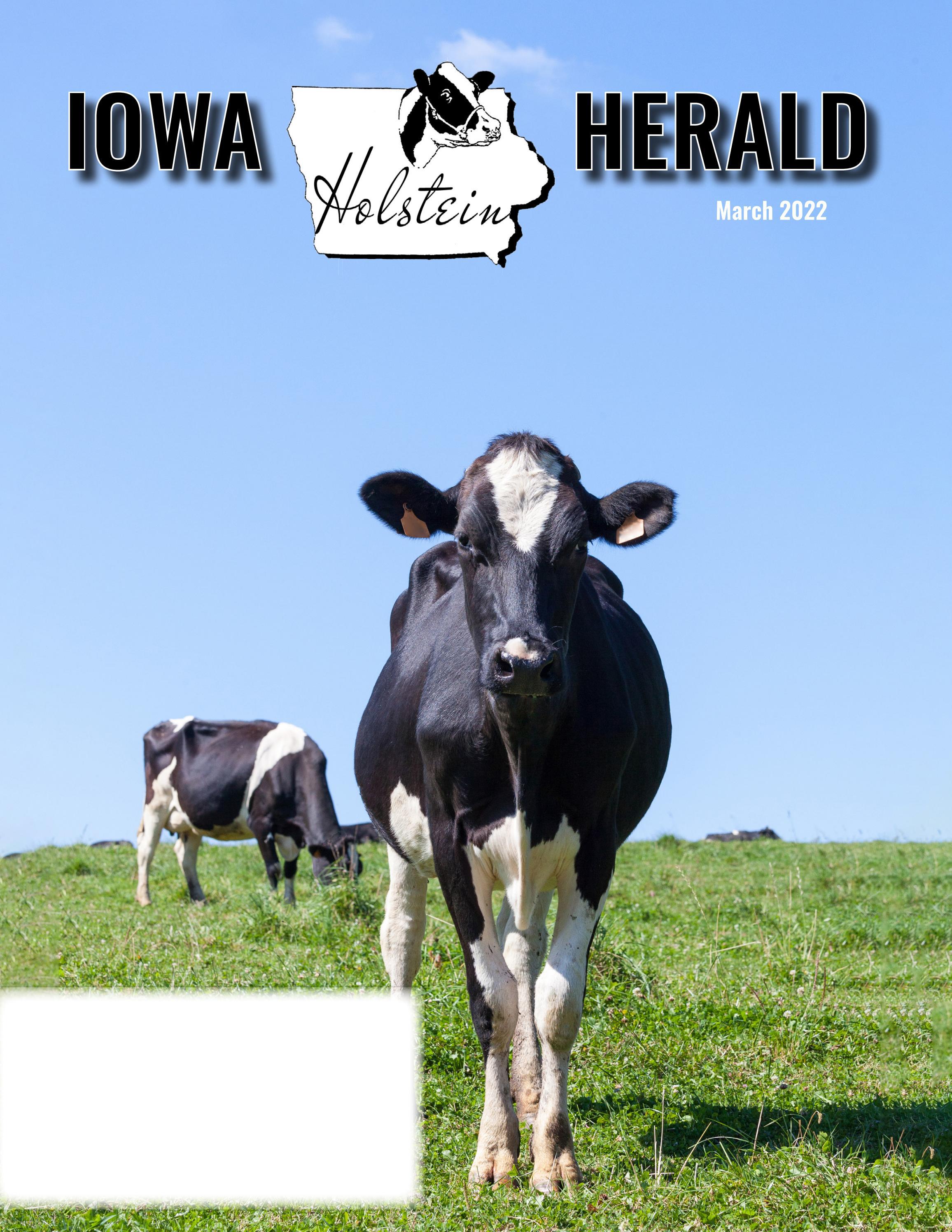Iowa Holstein Herald March 2022 by Iowa Holstein Herald - Issuu