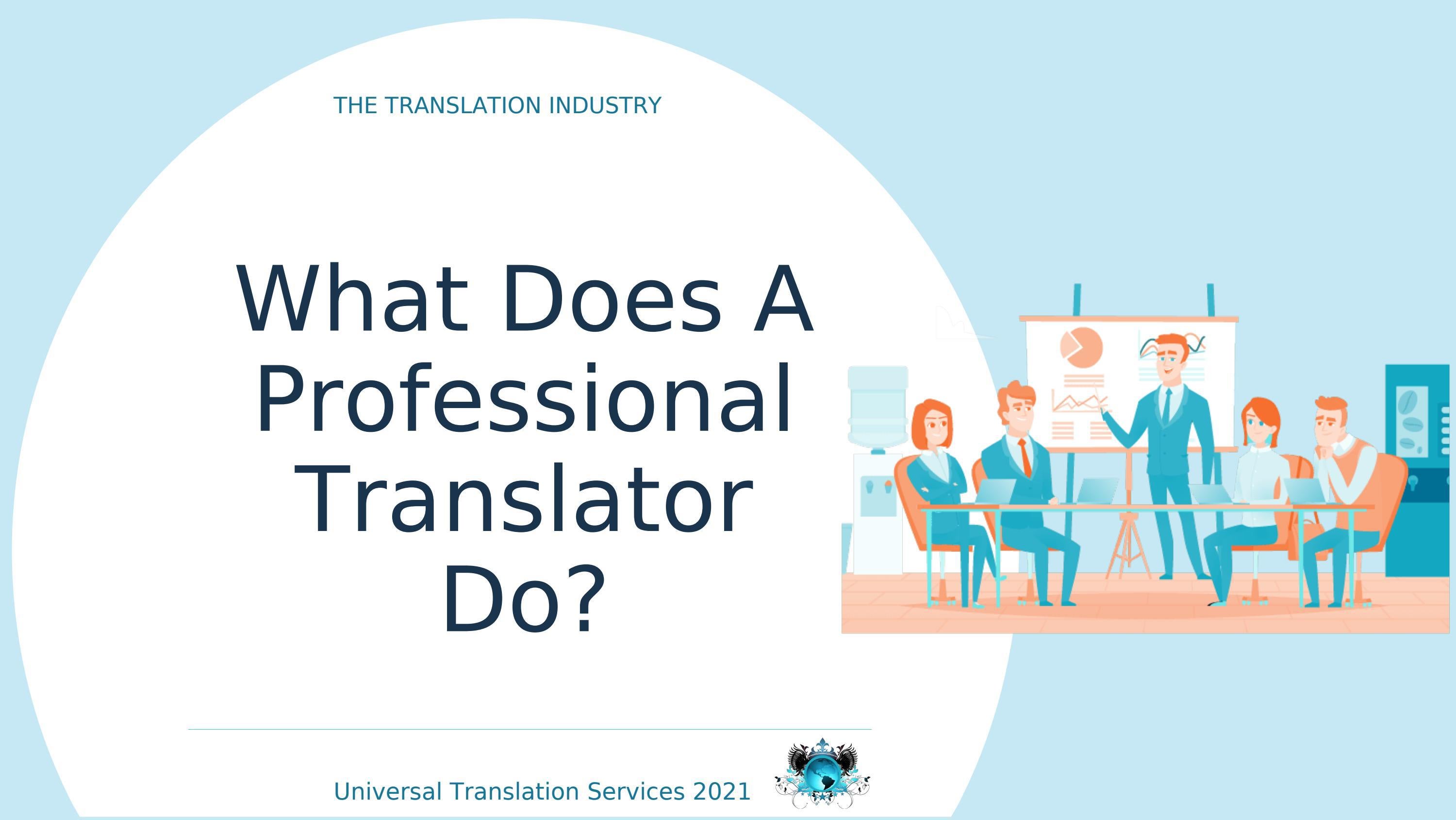 What Does A Professional Translator Do? by Universal-Translation ...