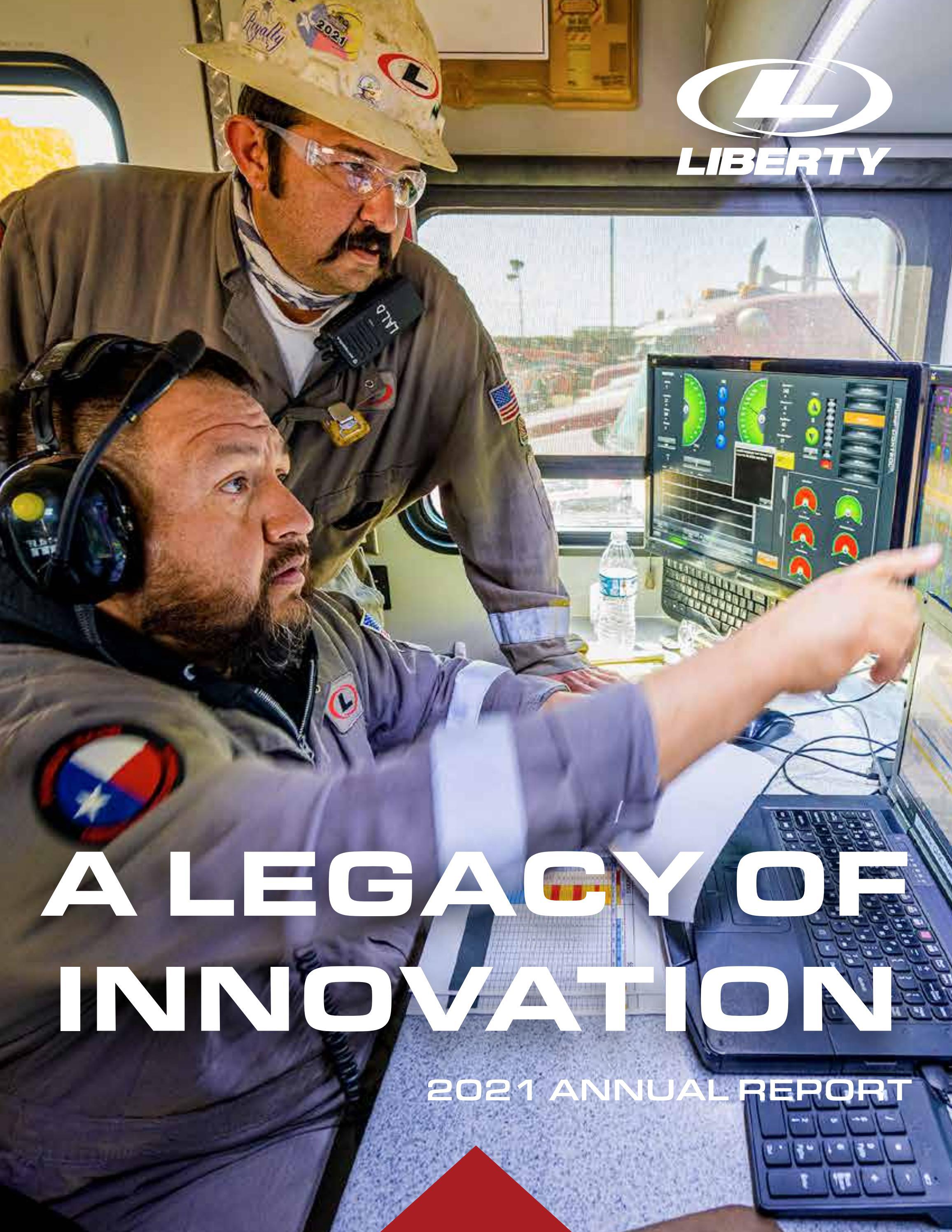 A Legacy of Innovation: 2021 Annual Report by Liberty Energy - Issuu