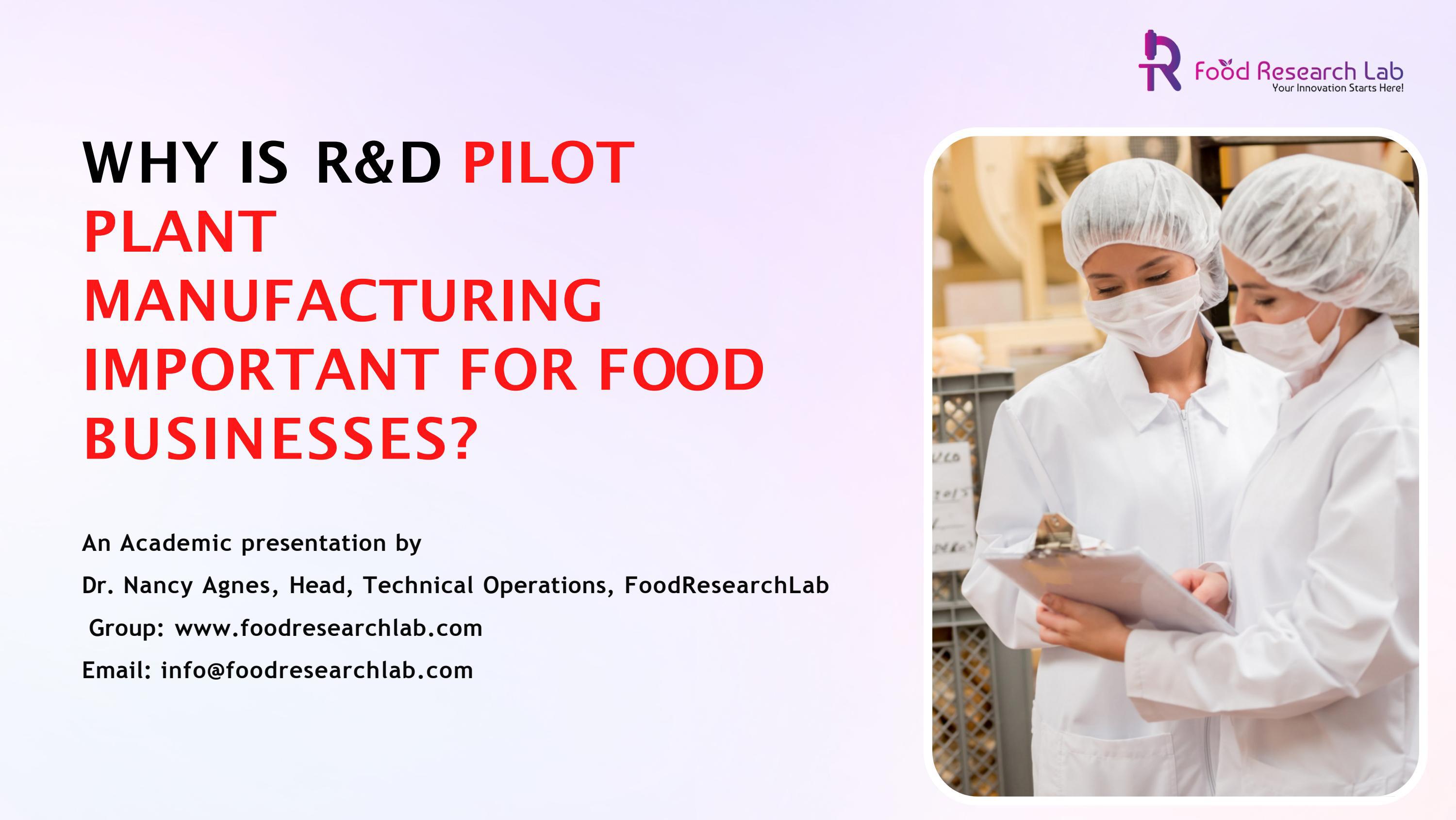 Why is R&D Pilot Plant Manufacturing important for food business? by ...