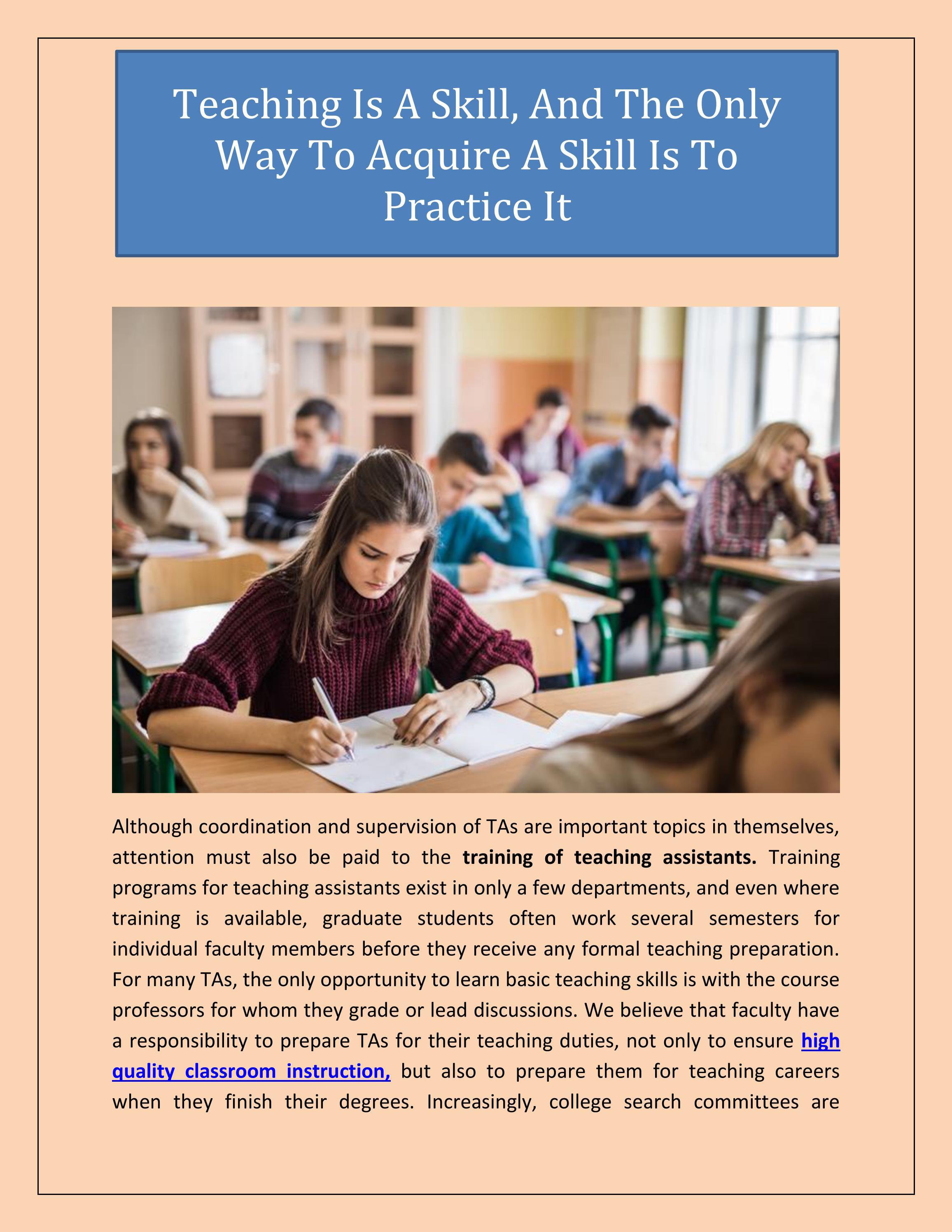 Teaching Is A Skill, And The Only Way To Acquire A Skill Is To Practice ...