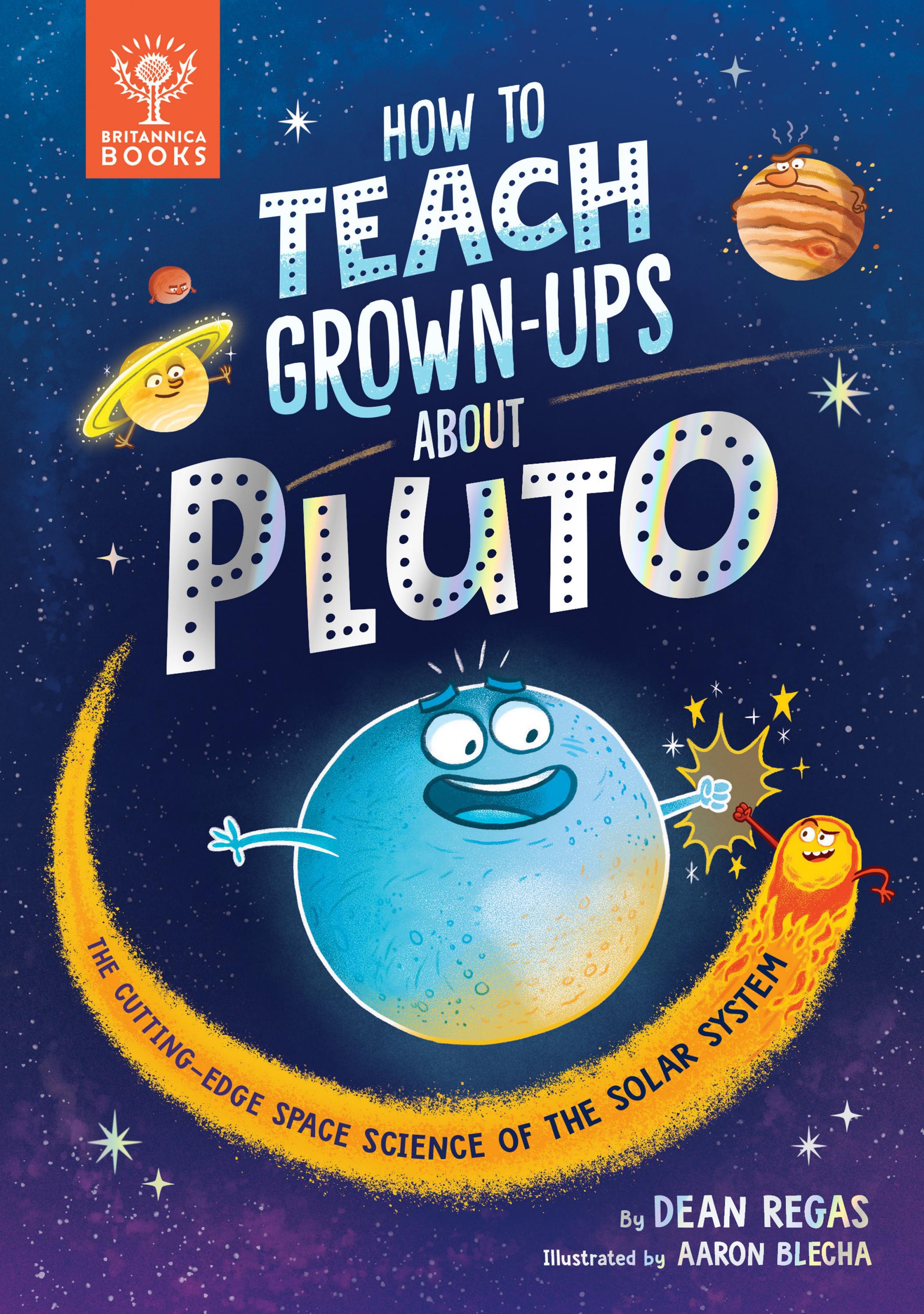 How to Teach Grown-Ups About Pluto (UK Blad) by What on Earth Books - Issuu