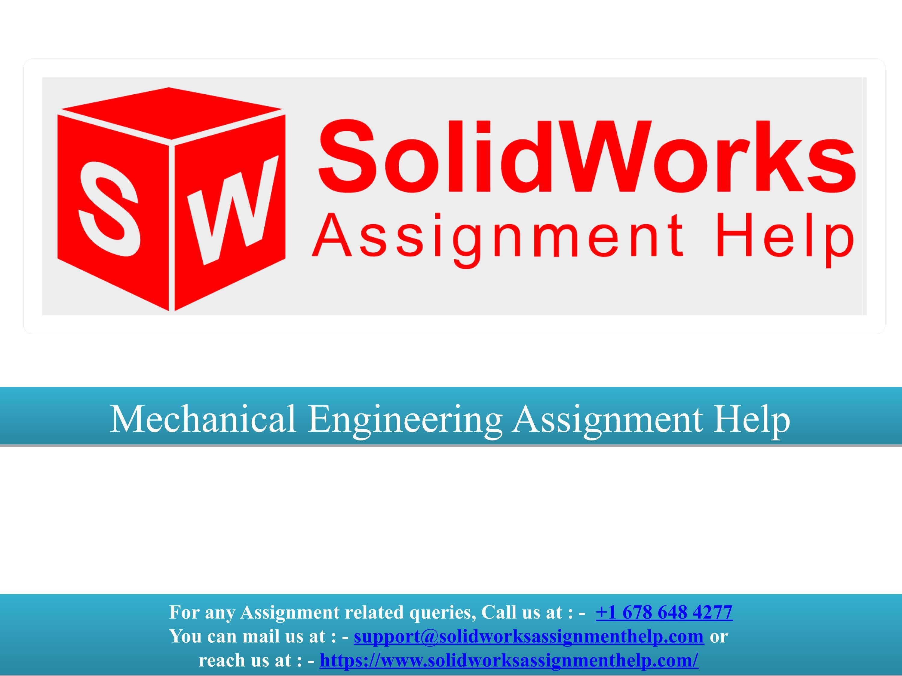 Mechanical Engineering Assignment Help by Solidwork Assignment Help - Issuu