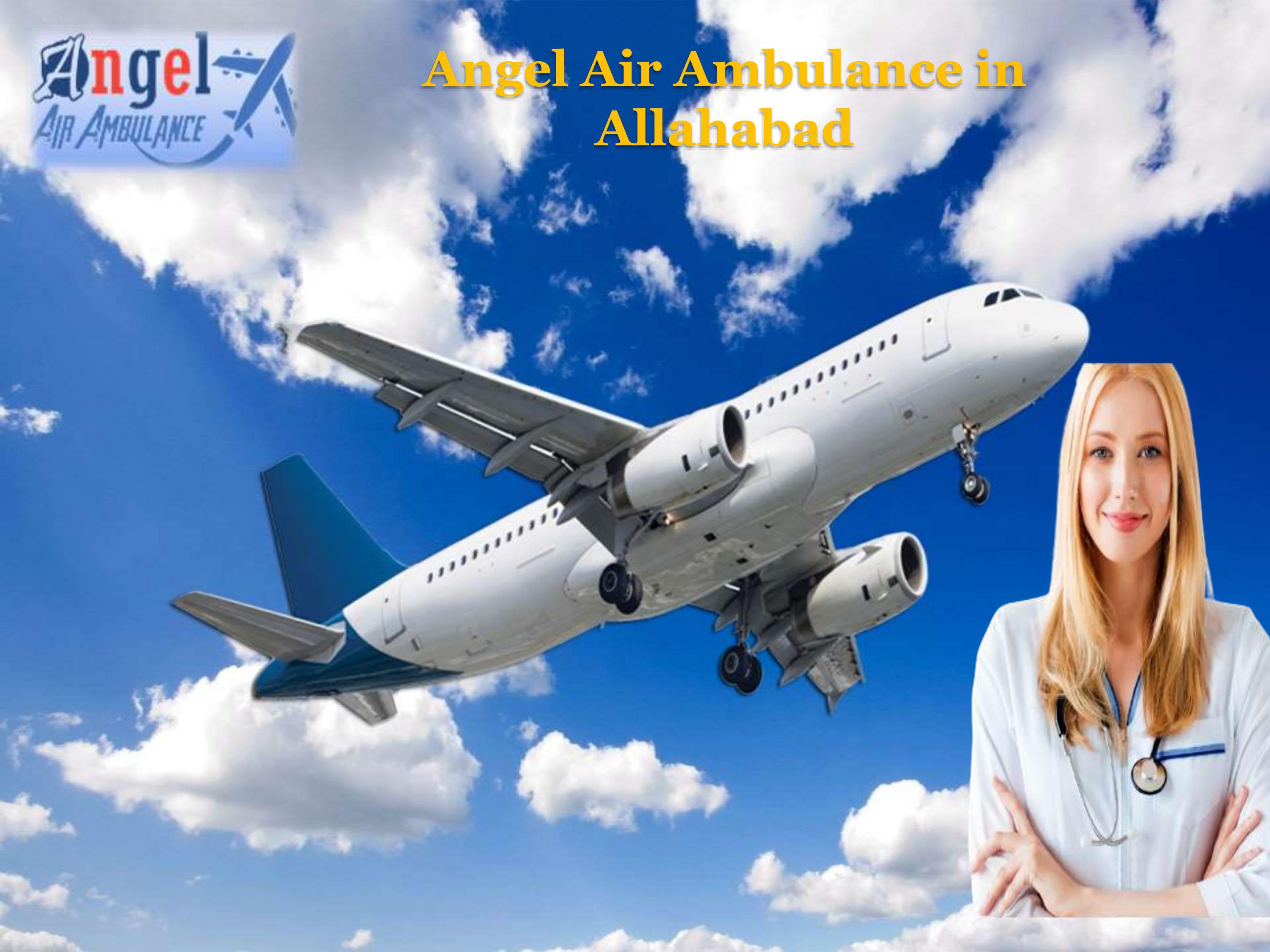 Angel Air Ambulance in Allahabad with Awesome Medical Amenities by ...