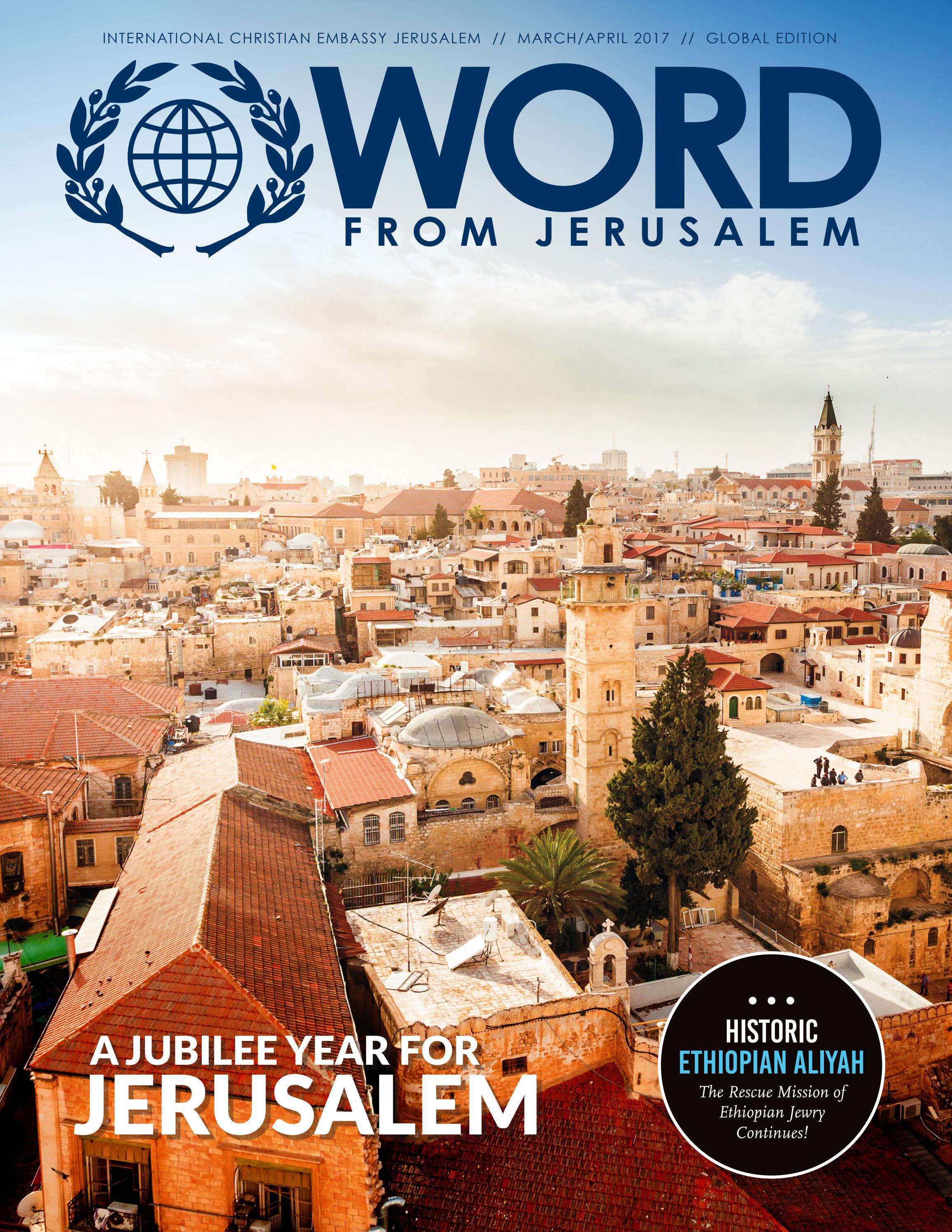 Word From Jerusalem Magazine - March/April 2017 by ICEJ - Issuu
