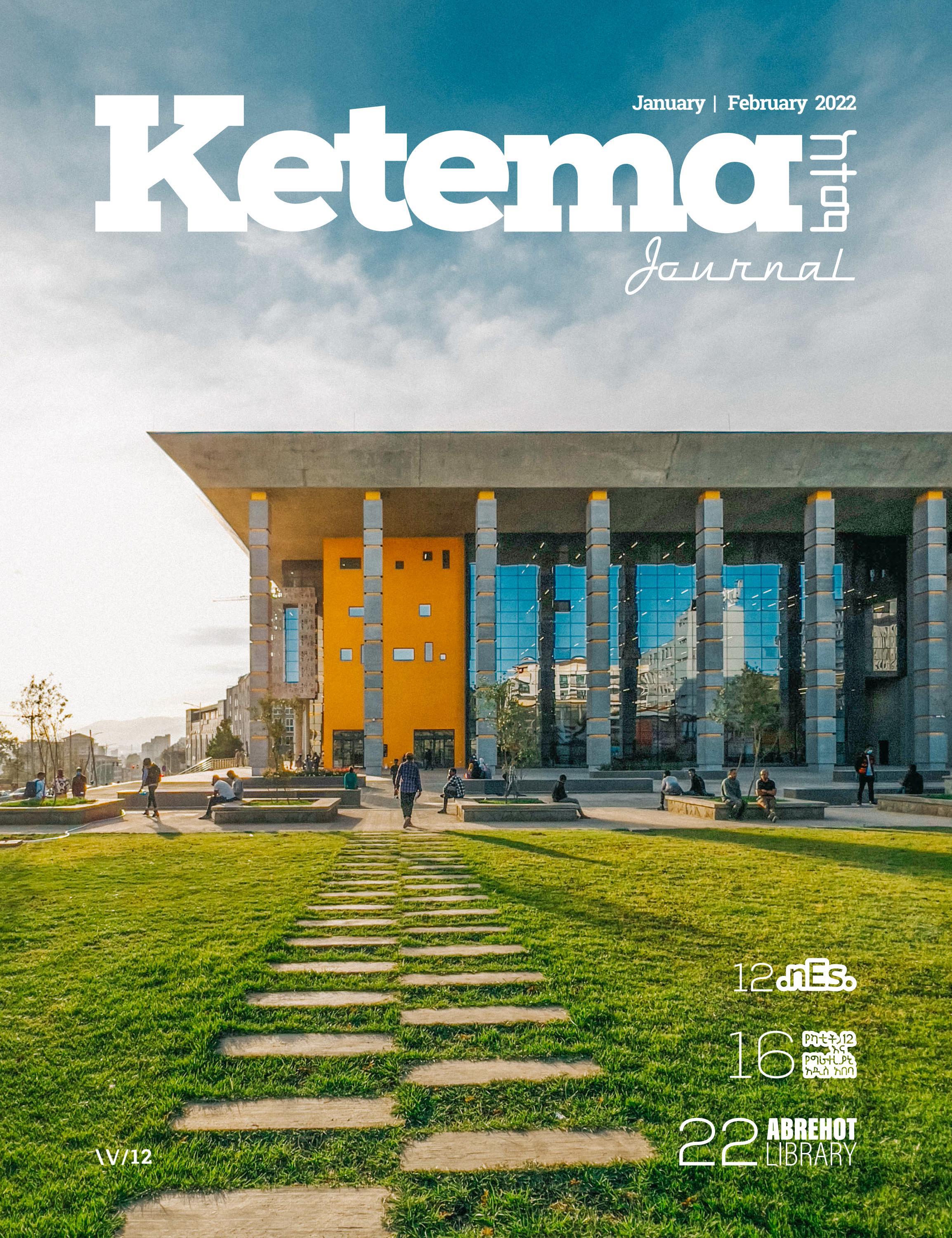 Ketema Journal JAN_FEB_2022 by Ketema Journal - Issuu
