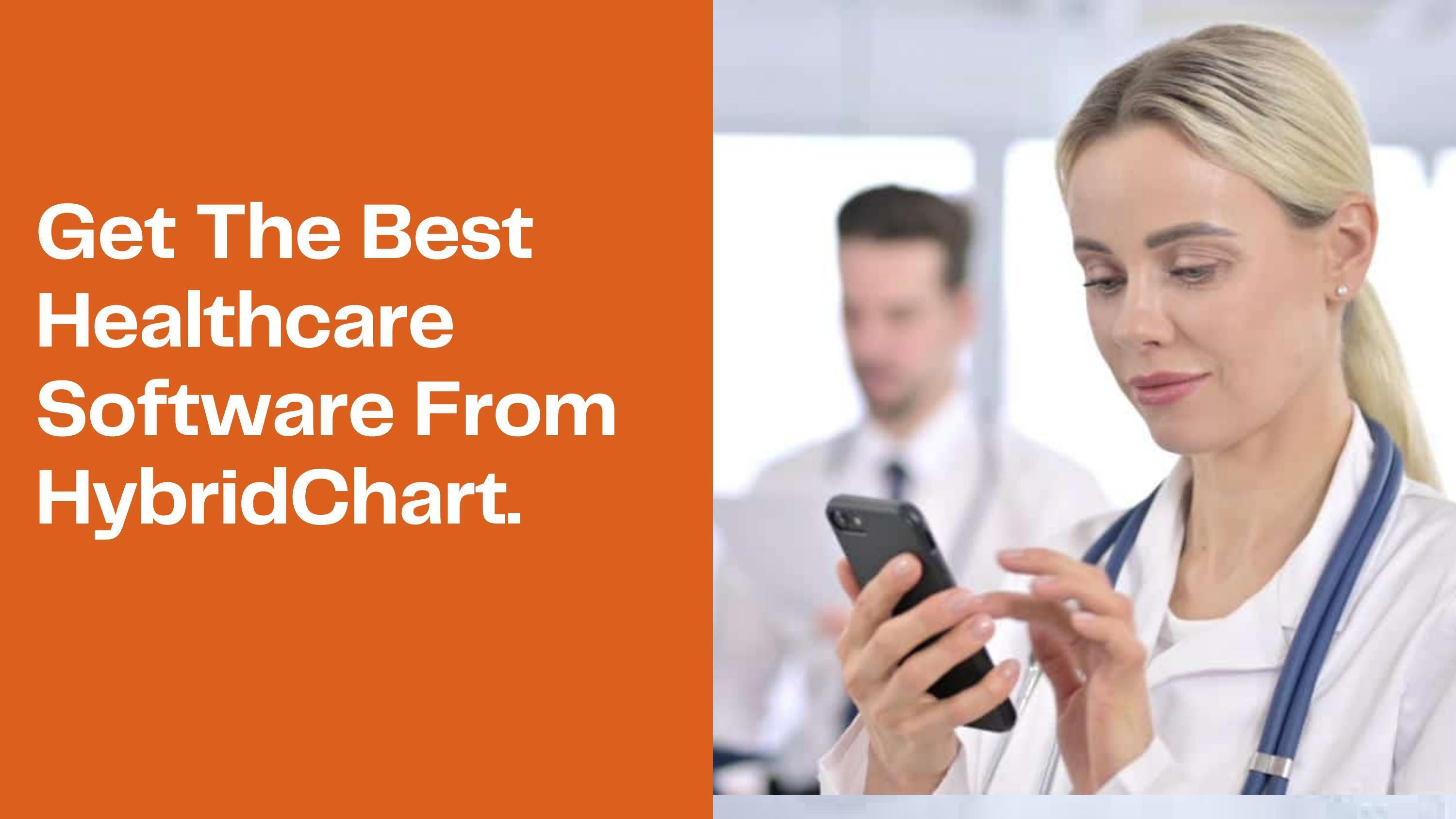 Get The Best Healthcare Software From HybridChart by hybridchartus - Issuu