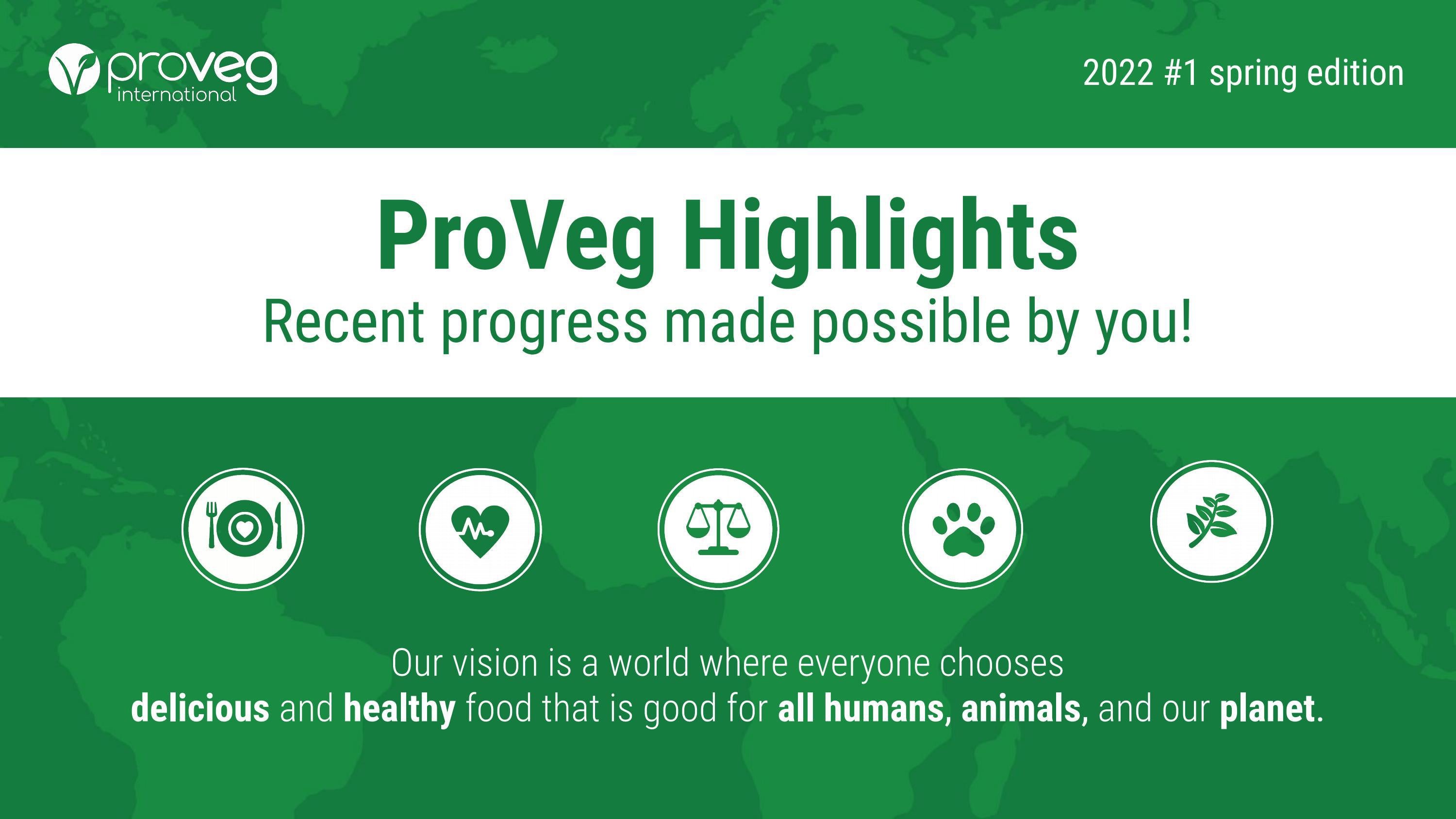 ProVeg Highlights: 2022 #1 Spring Edition by ProVeg_International - Issuu