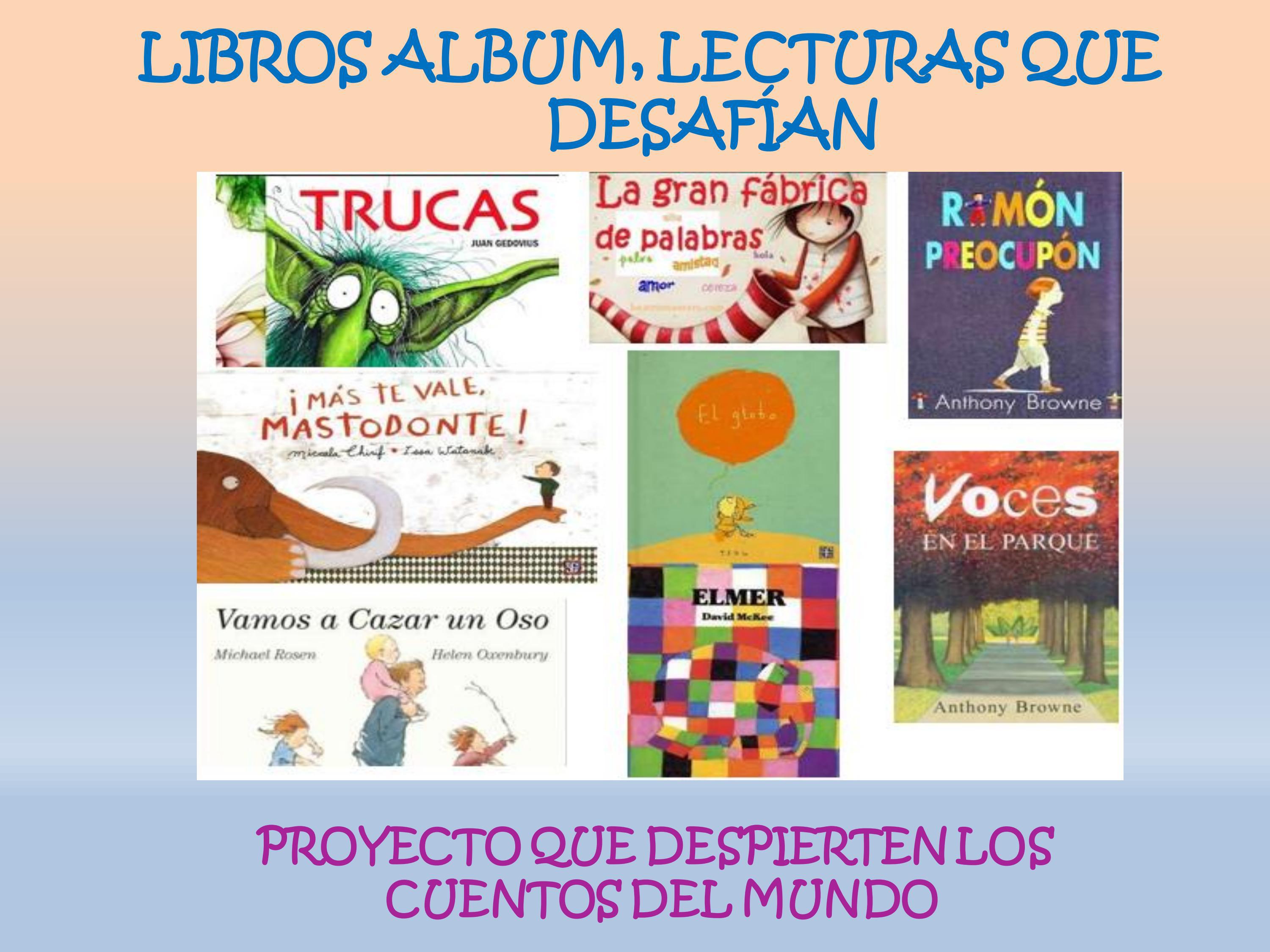 LIBROS ALBUM,LECTURAS QUE DESAFÍAN by Ada Arrese - Issuu
