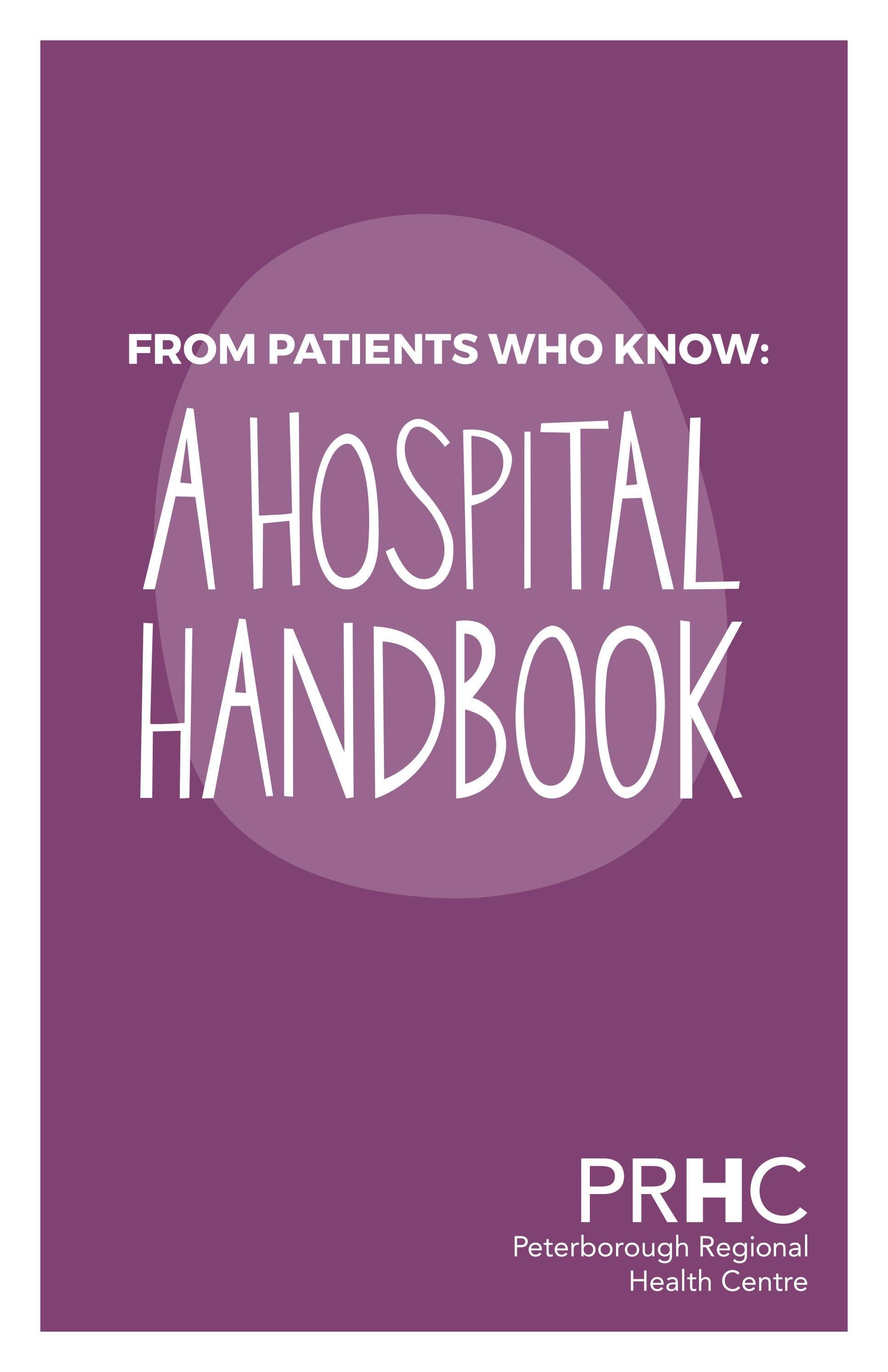 From patients who know: A hospital handbook by Peterborough Regional ...