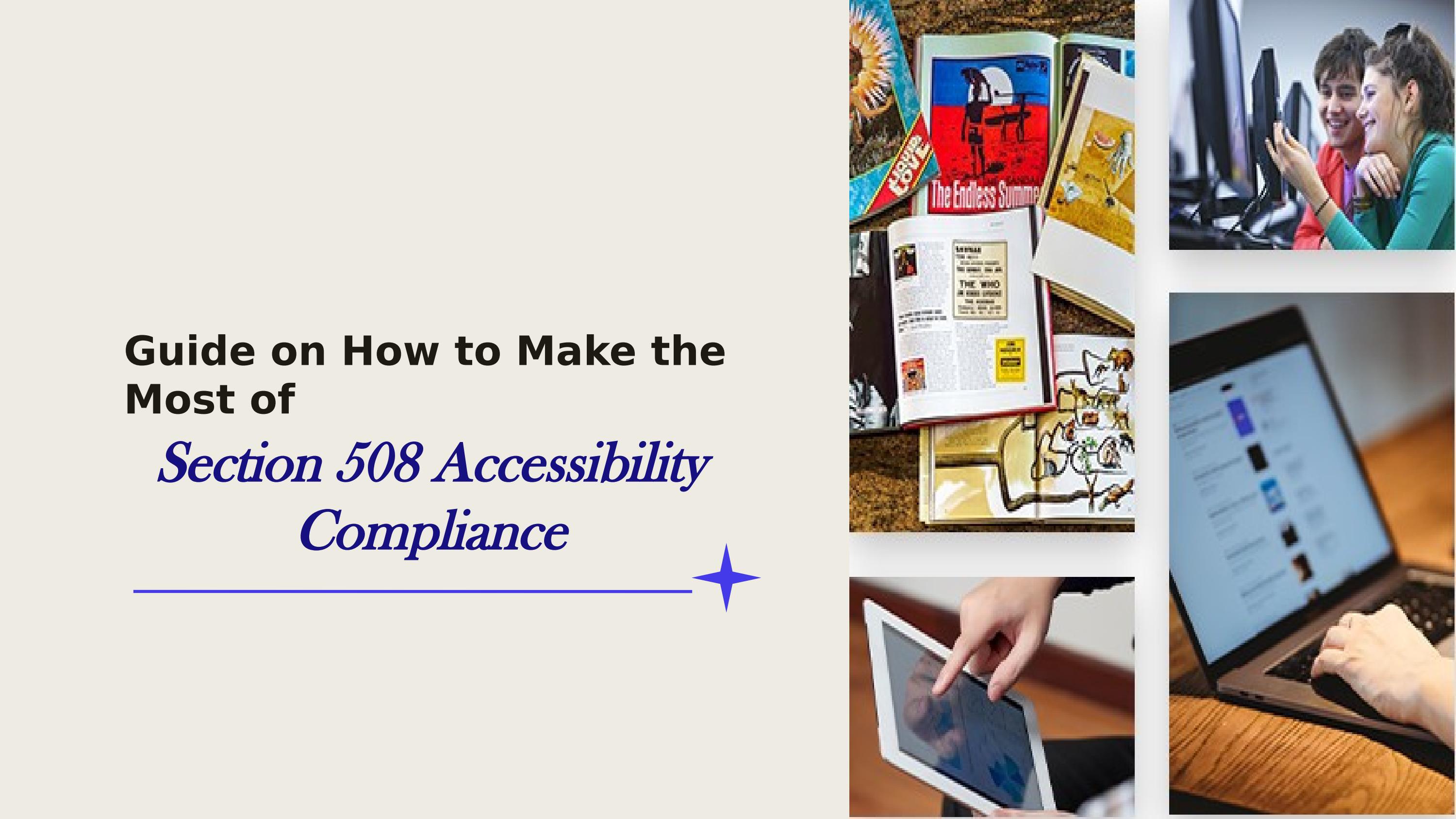 Guide on How to Make the Most of Section 508 Accessibility Compliance ...
