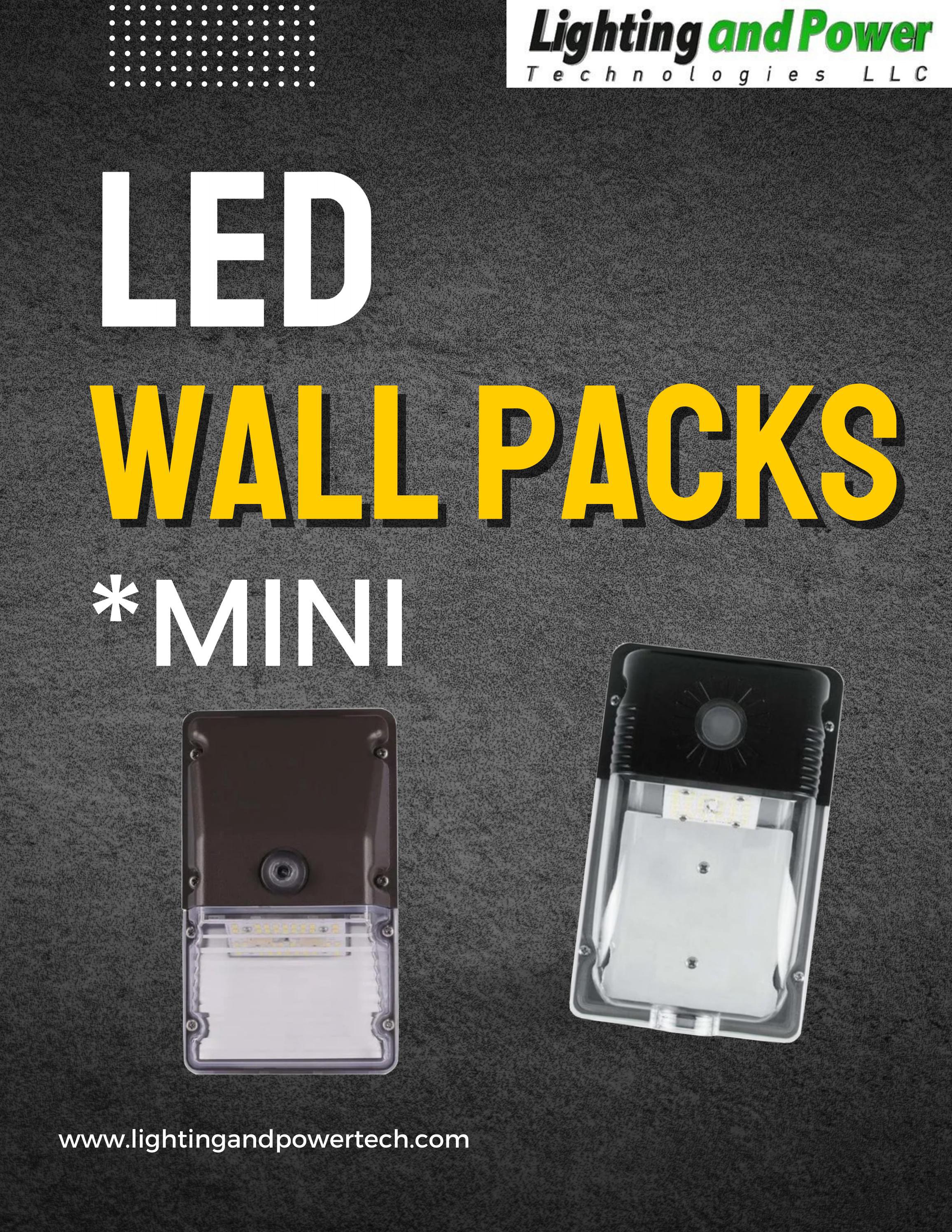 LED MINI WALL PACKS- 2022 by Lighting and Power Technologies - Issuu