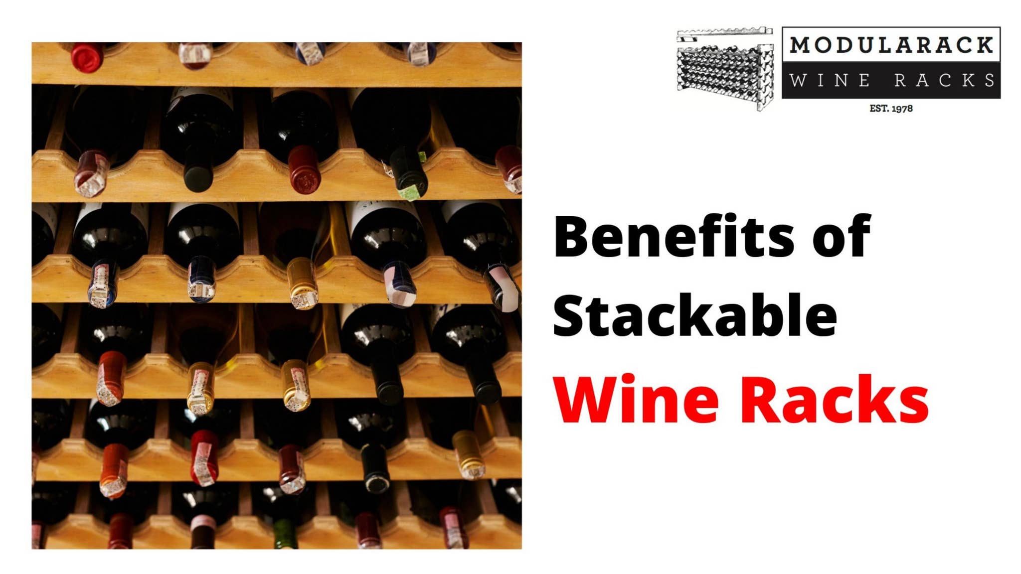 Benefits of Stackable Wine Racks - Modularack Wine Rack by Modularack Wine Racks - Issuu