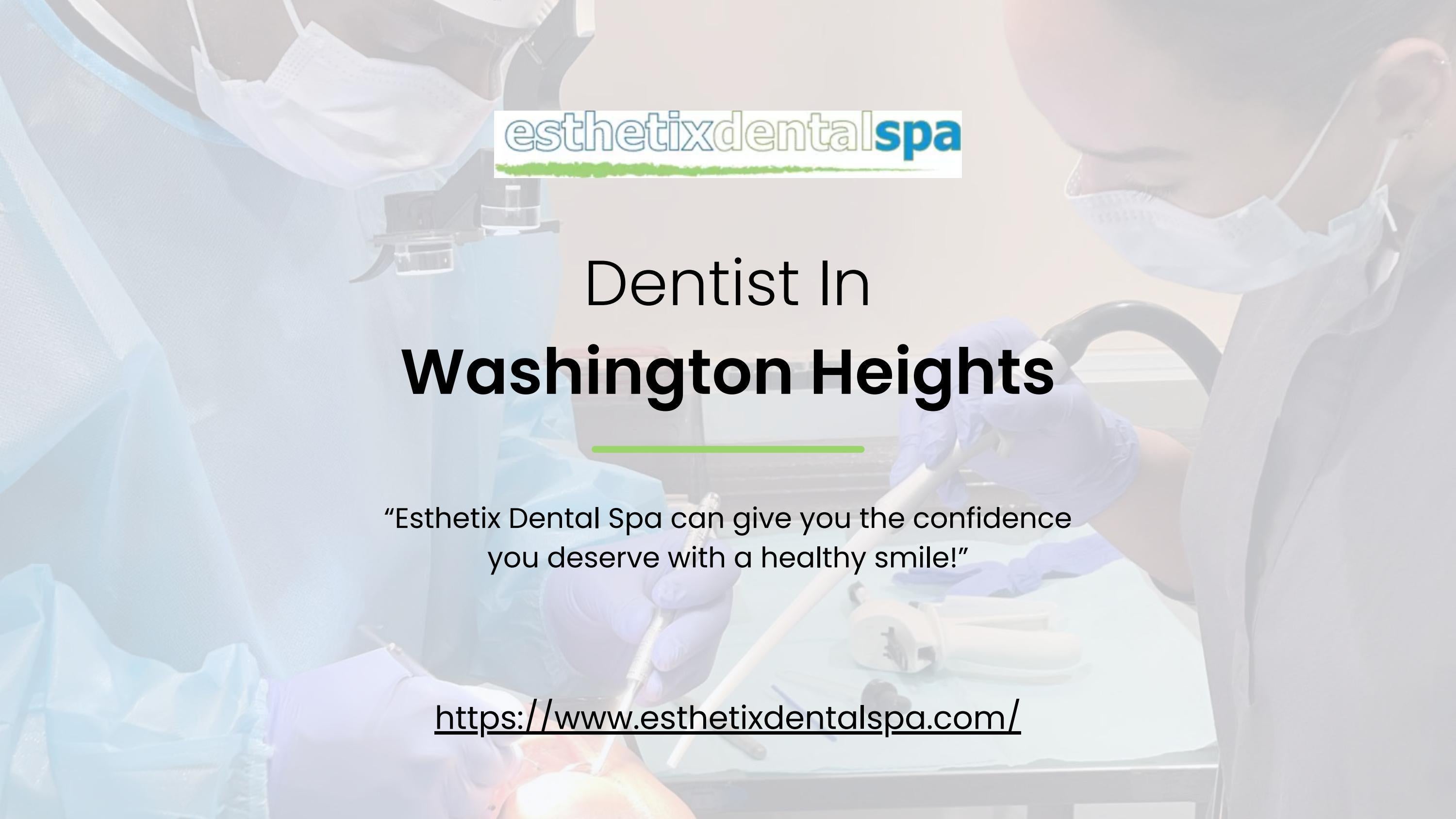 Esthetix Dental Spa - Washington Heights Dental Practice by esthetix ...