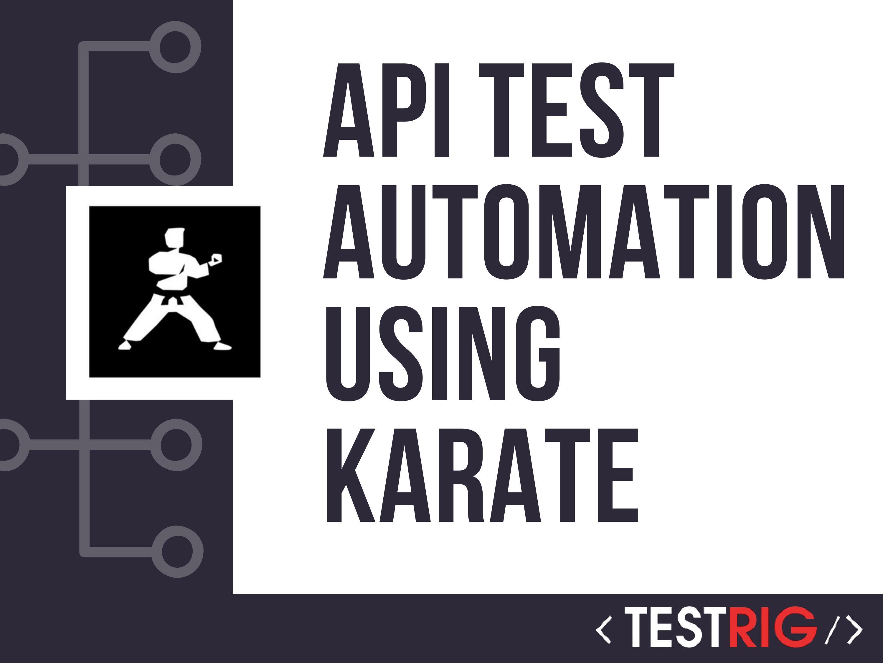 API Test Automation Using Karate - Testrig Technologies by Testrig ...