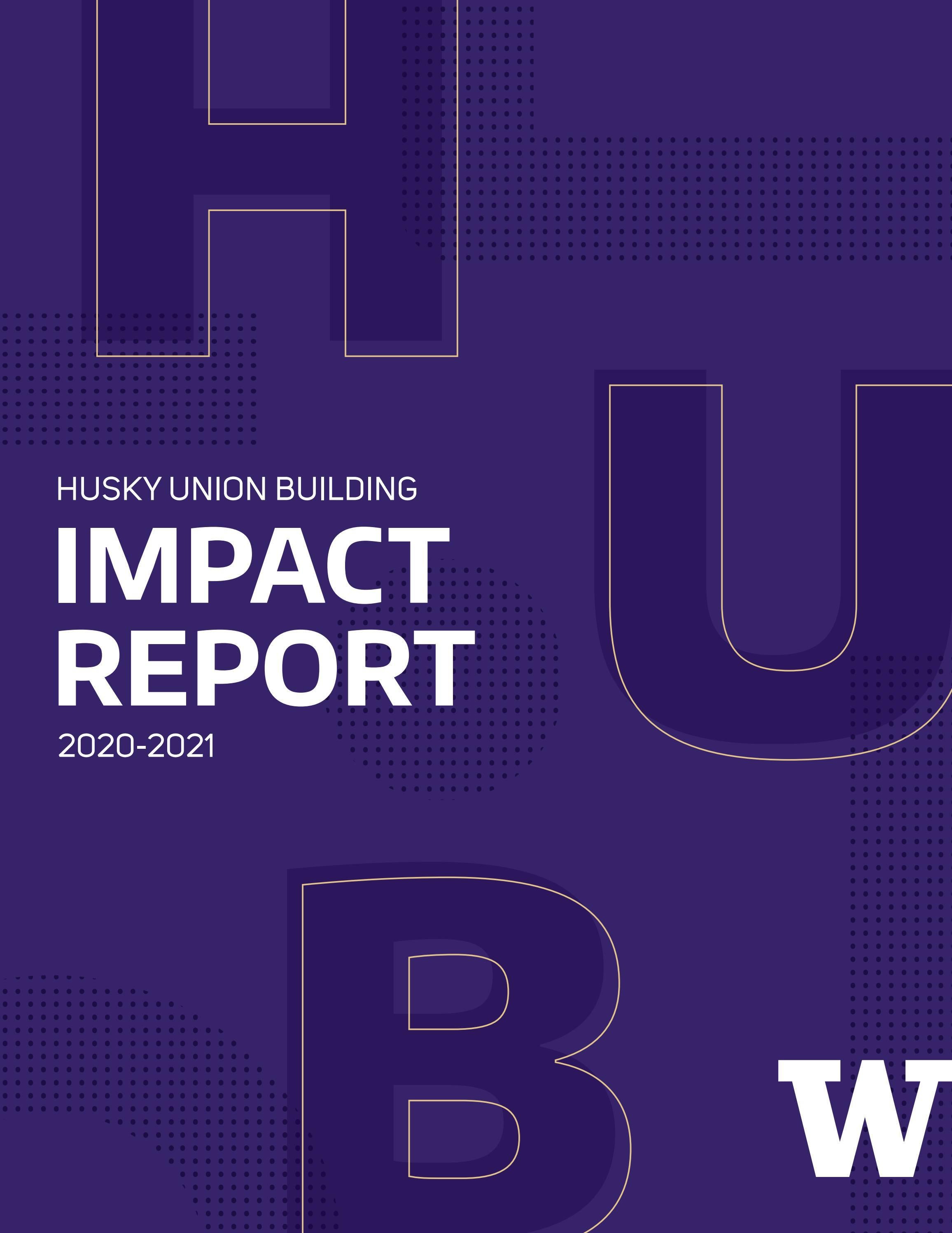 Husky Union Building Impact Report 2020-21 by Husky Union Building - Issuu