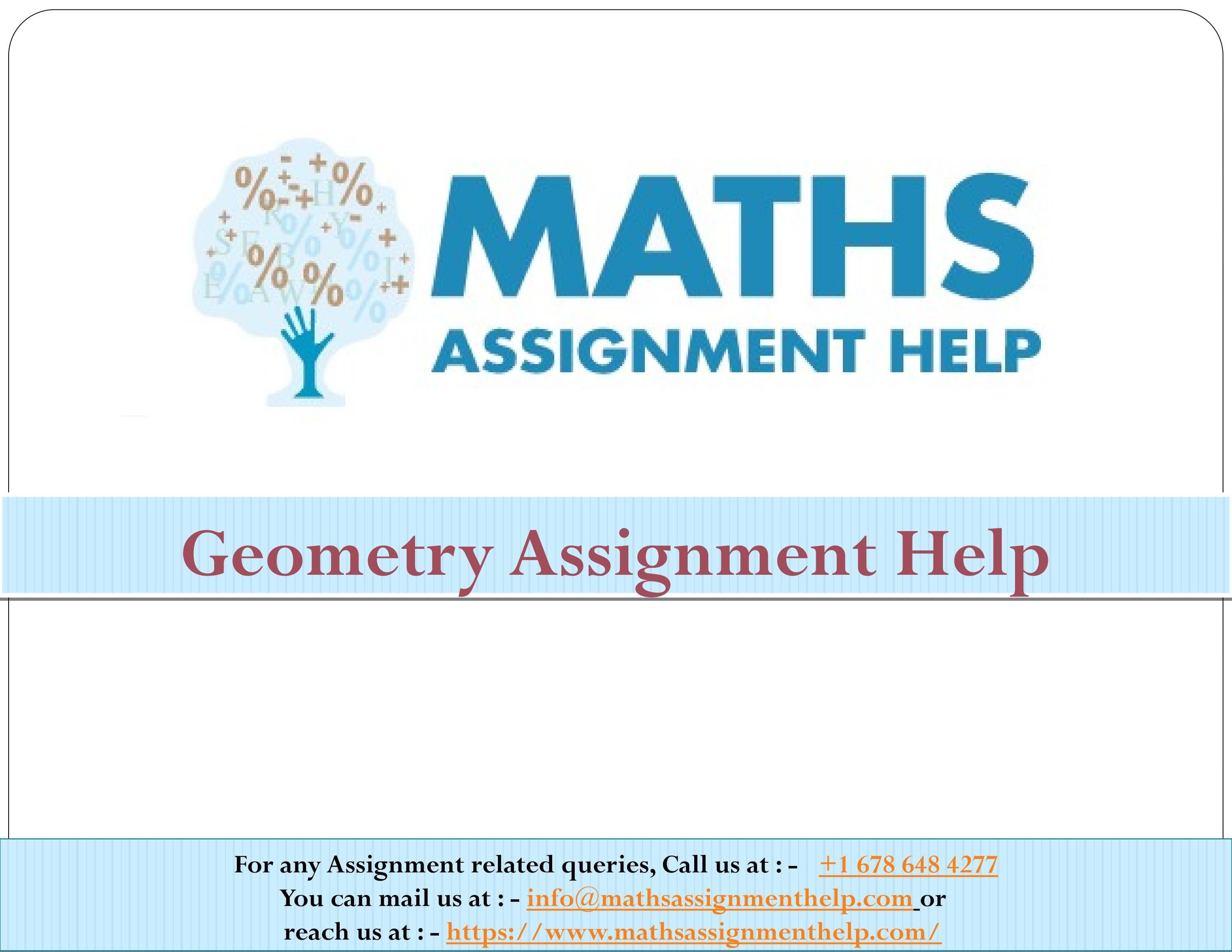 Geometry Assignment Help by Maths Assignment Help - Issuu