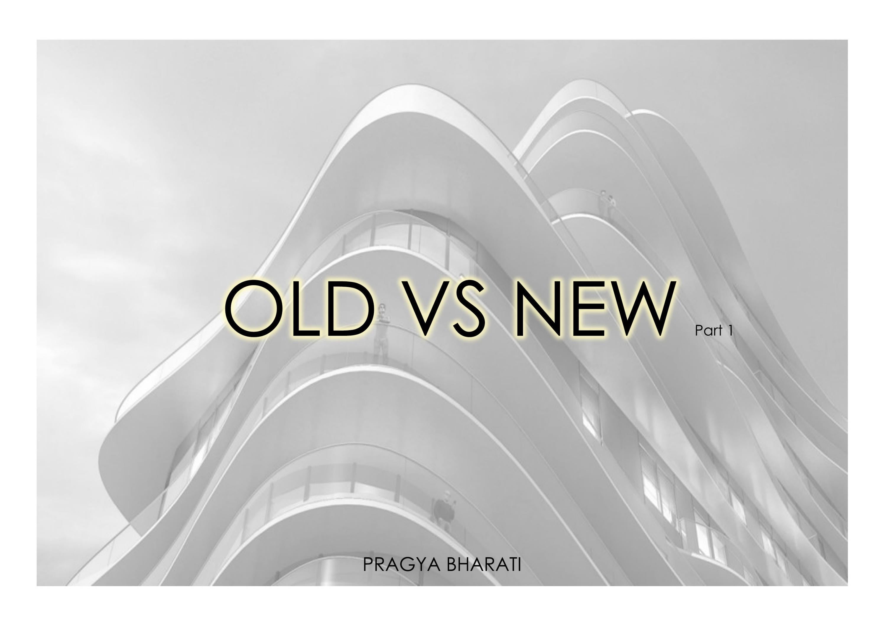 OLD vs NEW Architecture - Part 1 by Pragya Bharati - Issuu