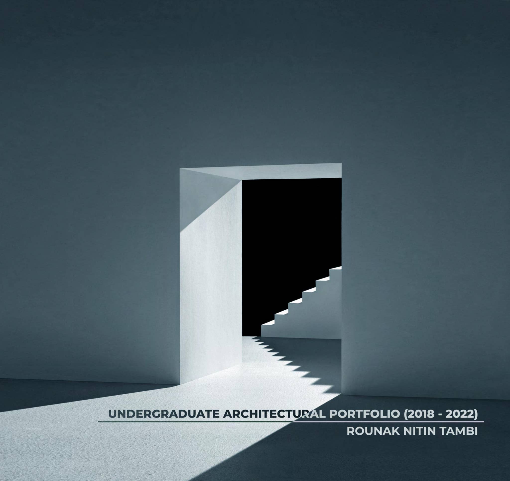 UNDERGRADUATE ARCHITECTURAL PORTFOLIO - ROUNAK TAMBI by Rounak Tambi ...