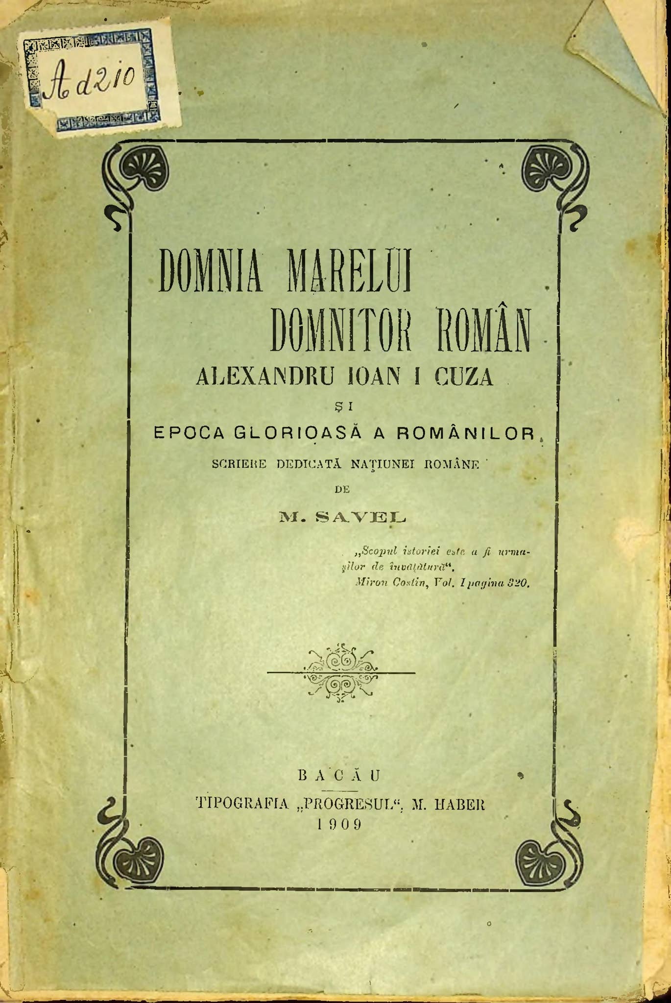 Domnia marelui domnitor roman Alexandru Ioan Cuza_M.Savel by Biblioteca ...