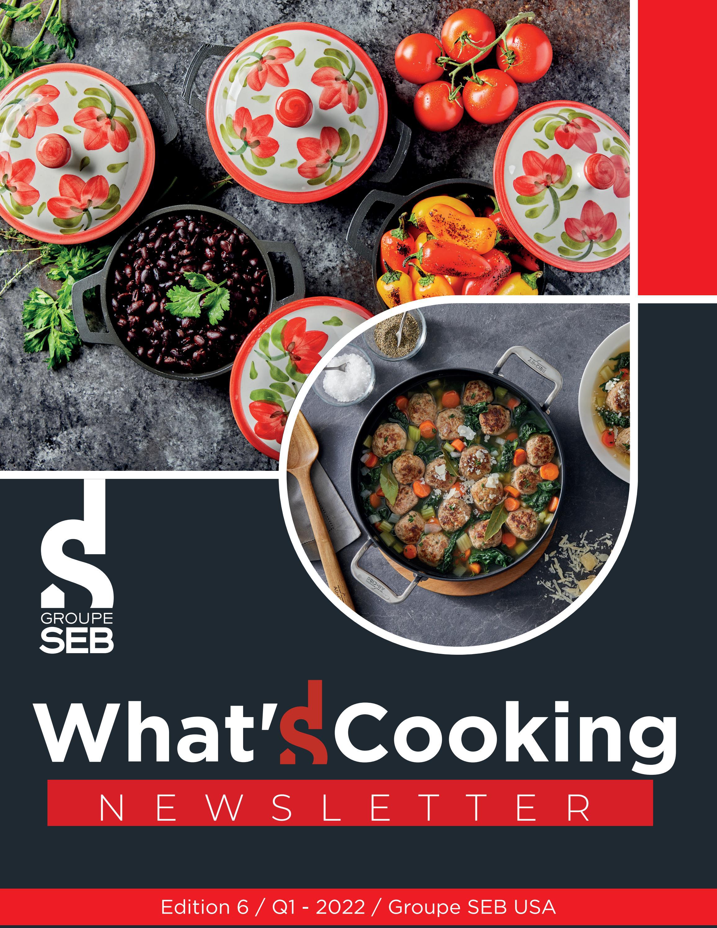 What's Cooking Newsletter - Sixth Edition by Groupe SEB USA - Issuu