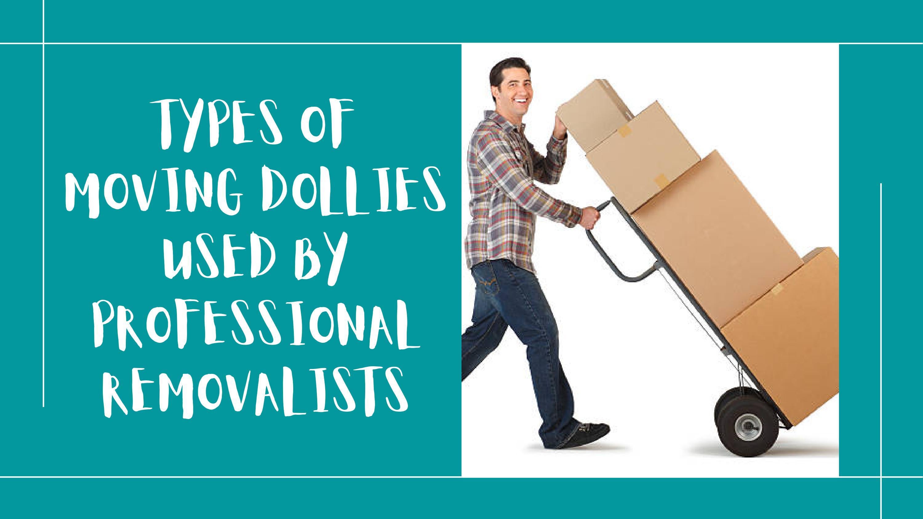 Types of Moving Dollies Used By Professional Removalists by GT Removals ...