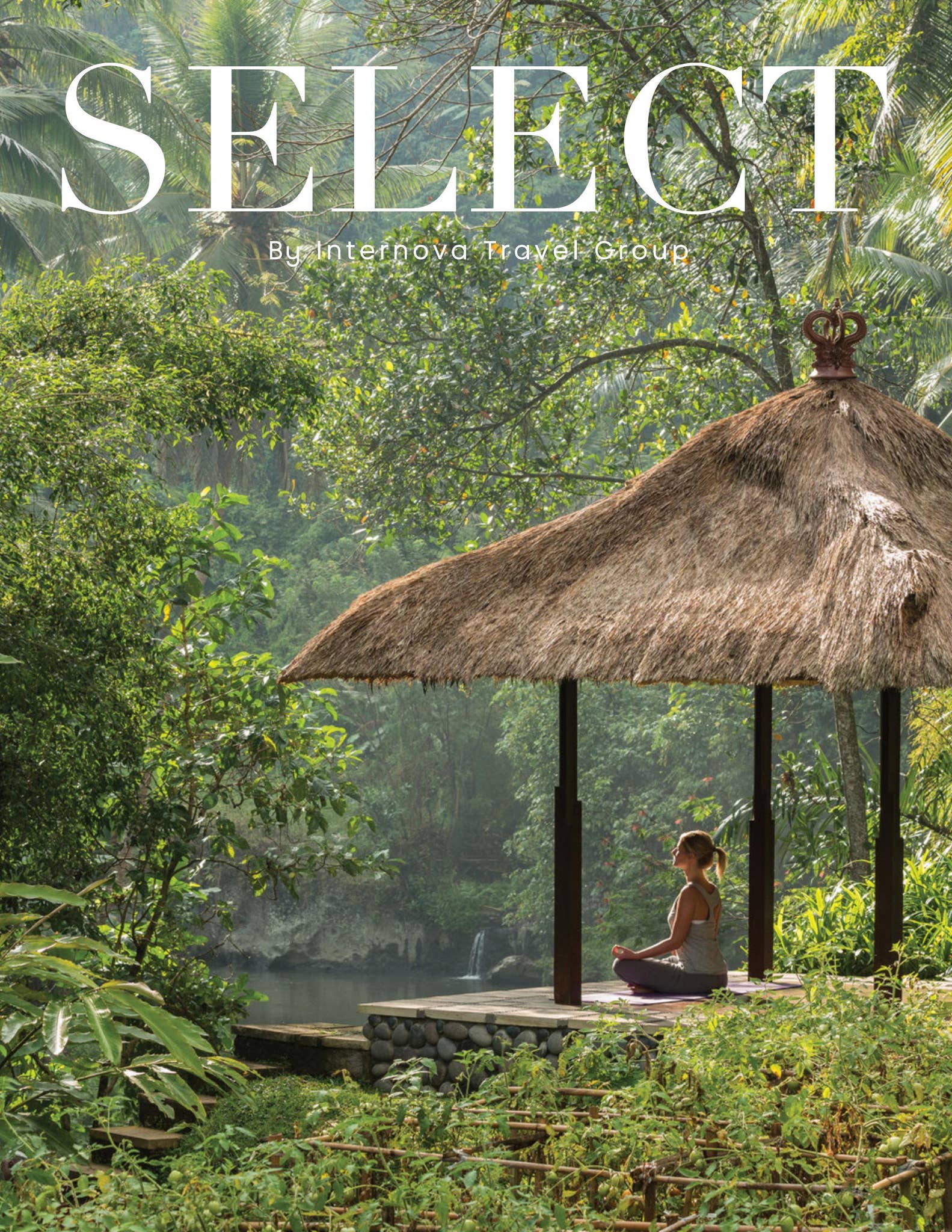 2022 SELECT COLLECTION ISSUE by Internova Travel Group - Issuu
