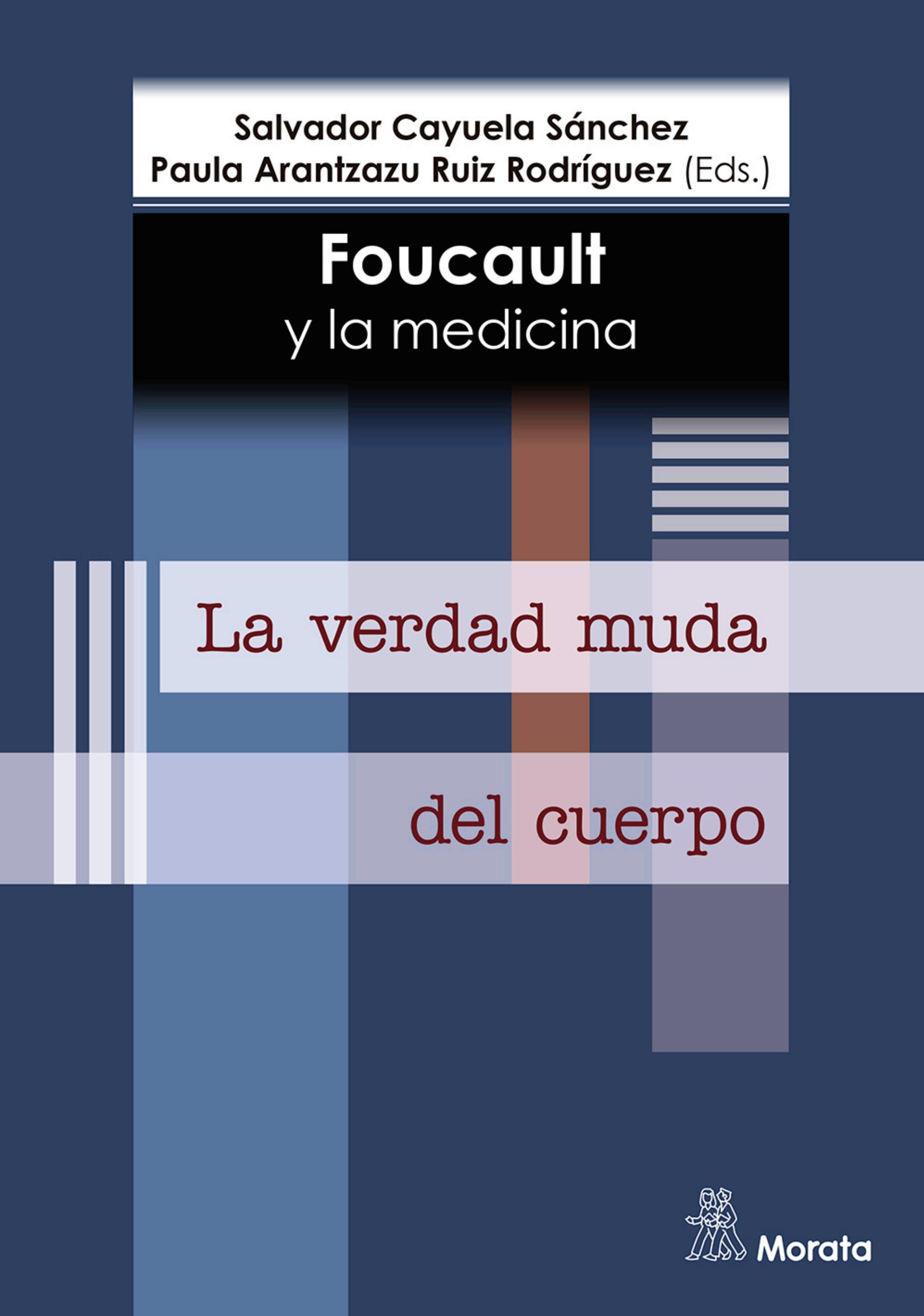 Foucault y la medicina. La verdad muda del cuerpo by Ediciones Morata ...