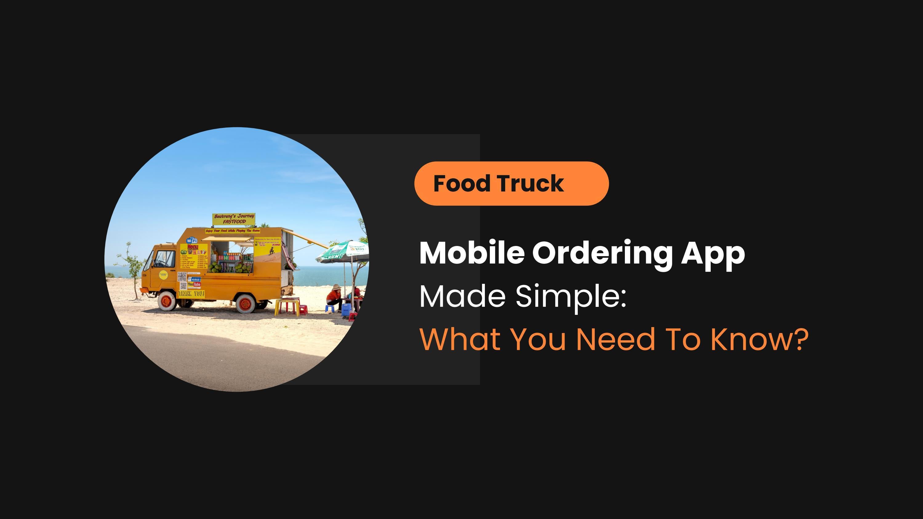 Food Truck Mobile Ordering App Made Simple: What You Need To Know? by ...