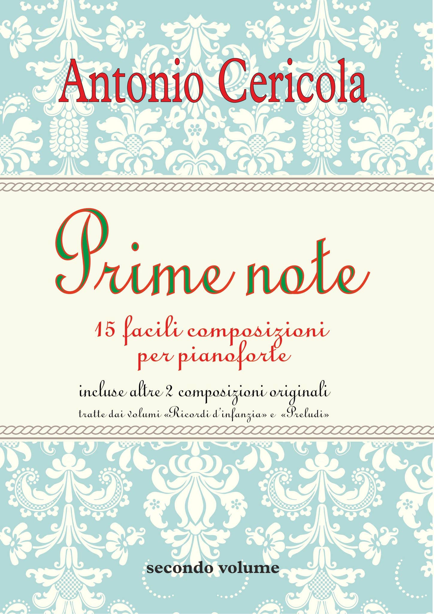 Prime note - facili composizioni per pianoforte by Antonio Cericola - Issuu