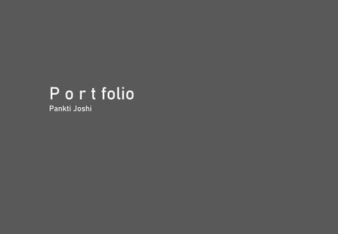 Pankti Paresh Joshi - Portfolio 2021 by pankti_joshi - Issuu