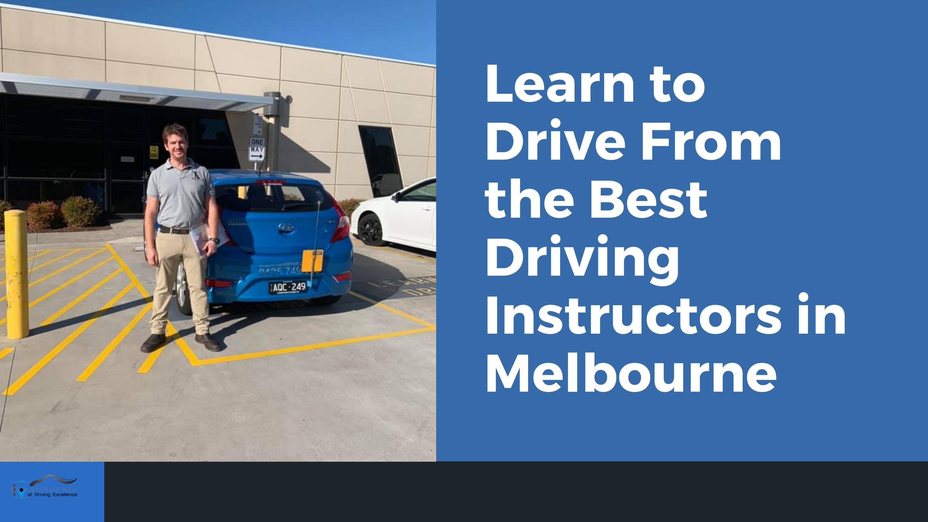 Learn to Drive From the Best Driving Instructors in Melbourne by ...