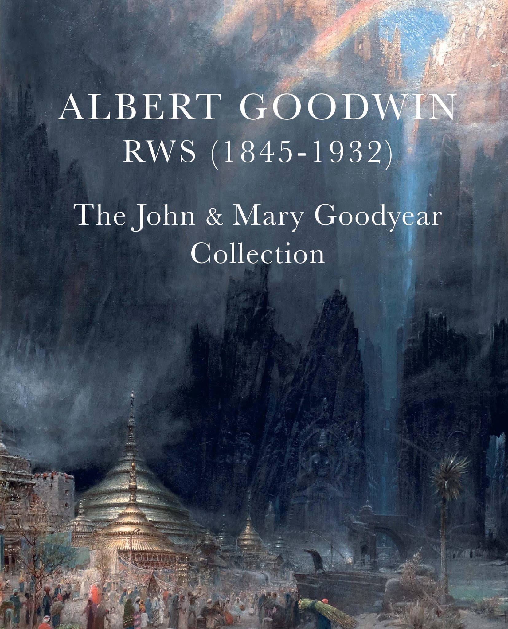Albert Goodwin RWS (1845-1932) The John & Mary Goodyear Collection by ...