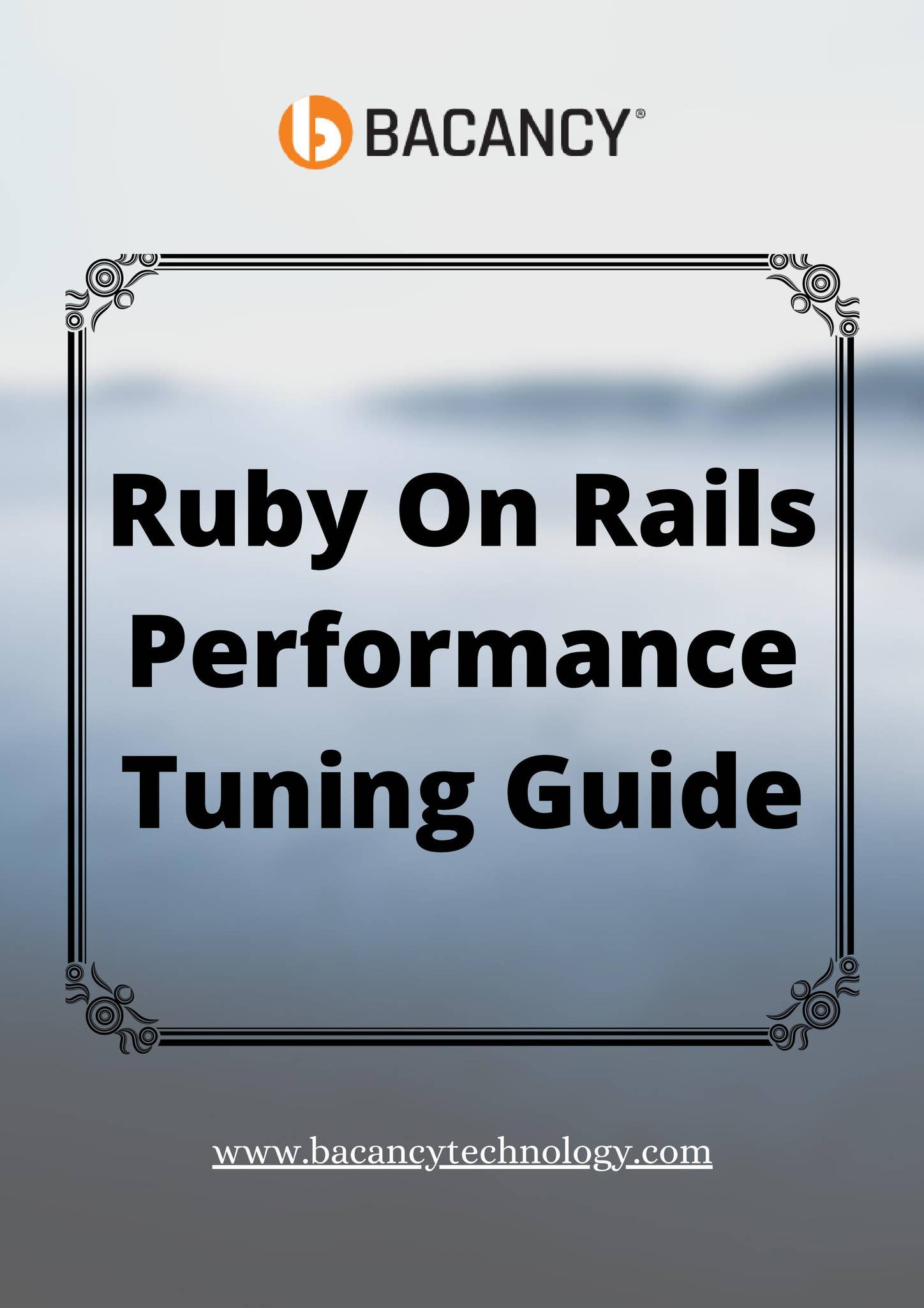 Ruby On Rails Performance Tuning Guide by Bacancy Technology - Issuu